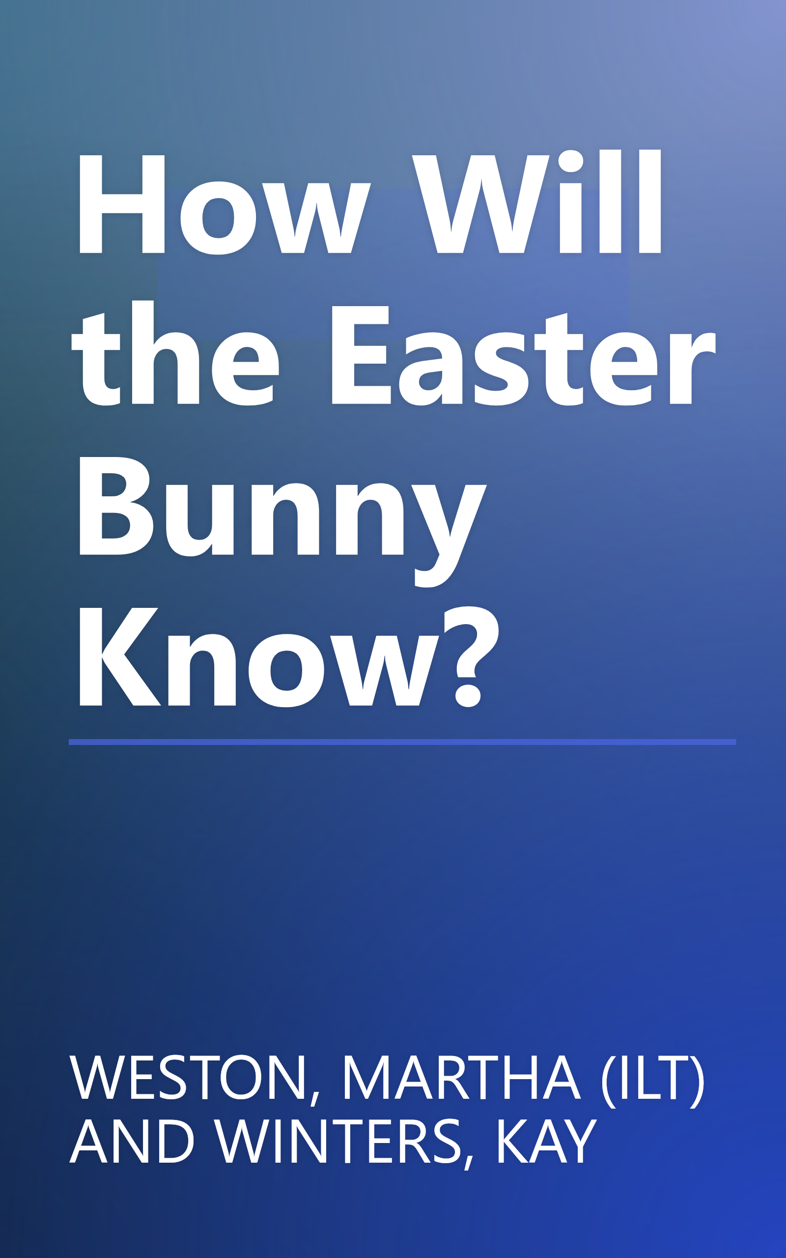 How Will the Easter Bunny Know? book cover