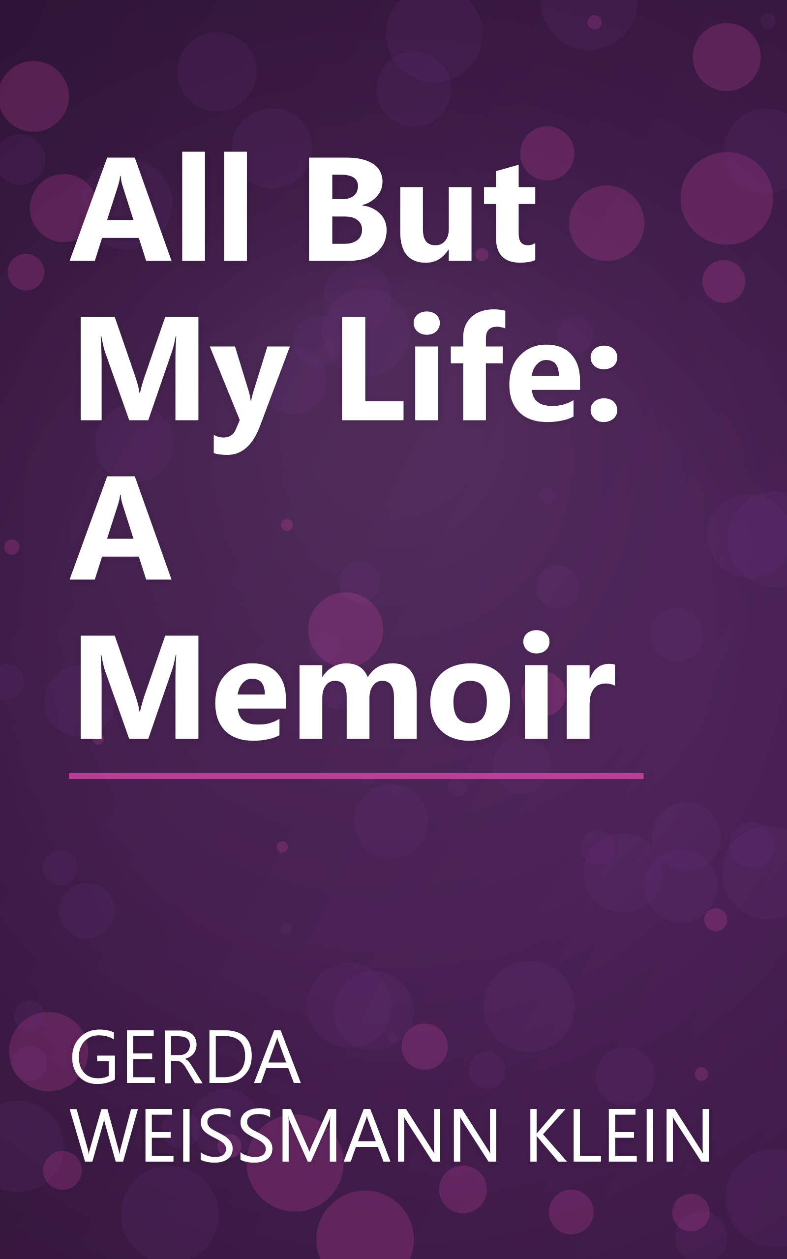 All But My Life: A Memoir book cover