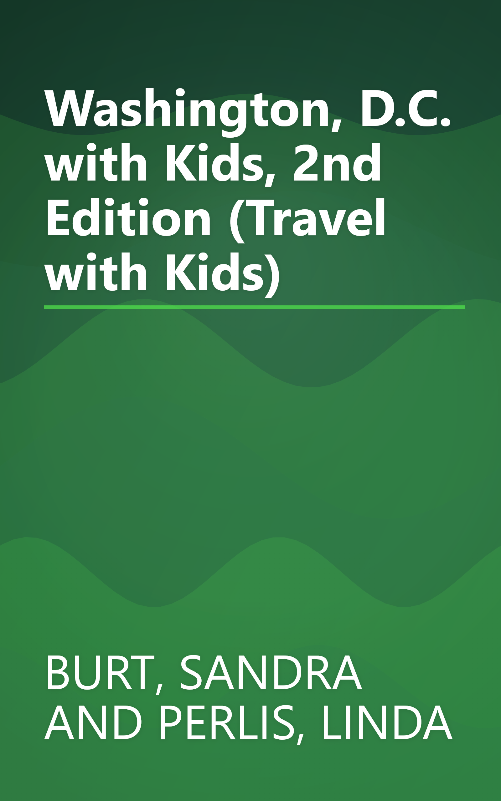Washington, D.C. with Kids, 2nd Edition (Travel with Kids) book cover