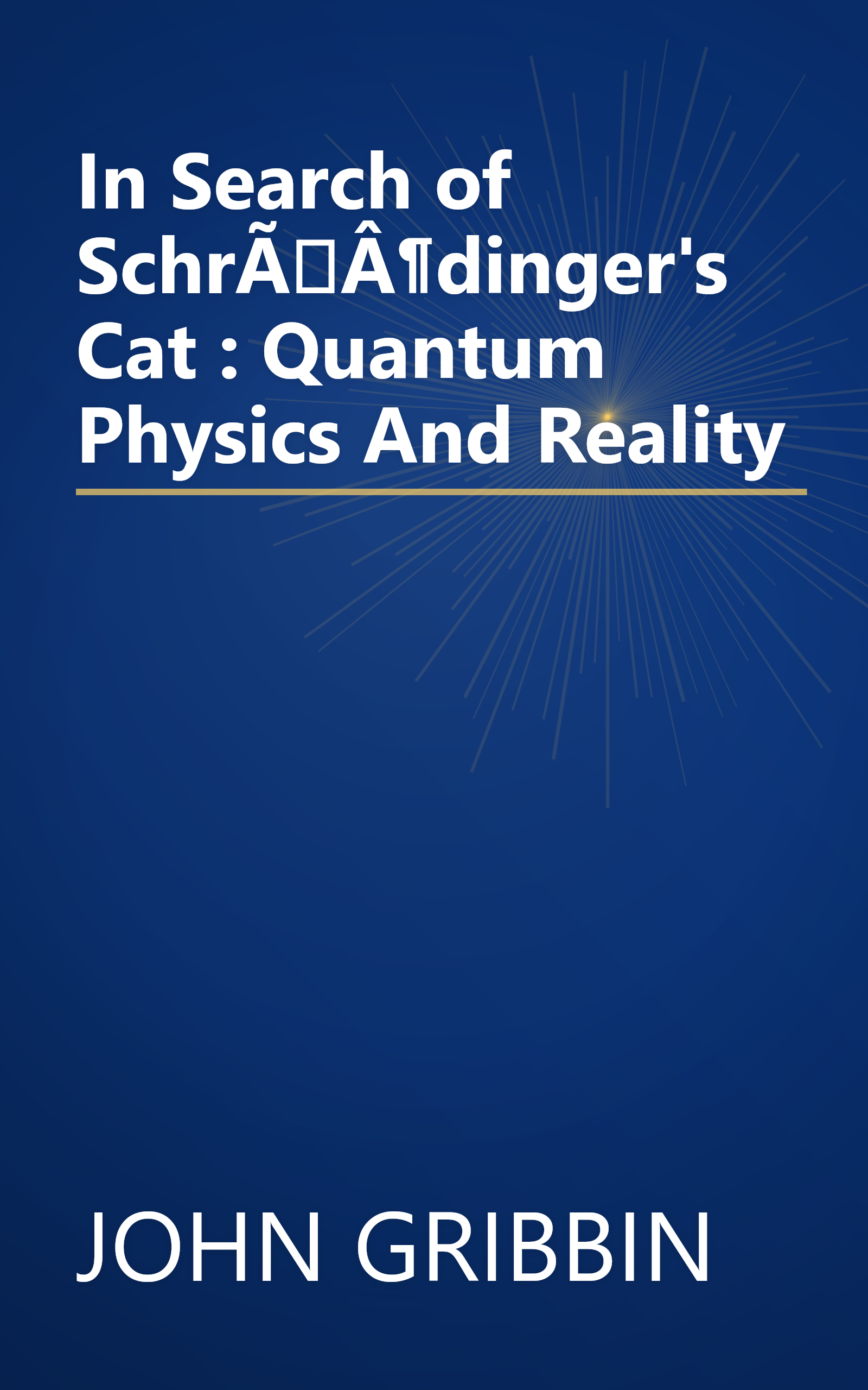 In Search of SchrÃÂ¶dinger's Cat : Quantum Physics And Reality book cover
