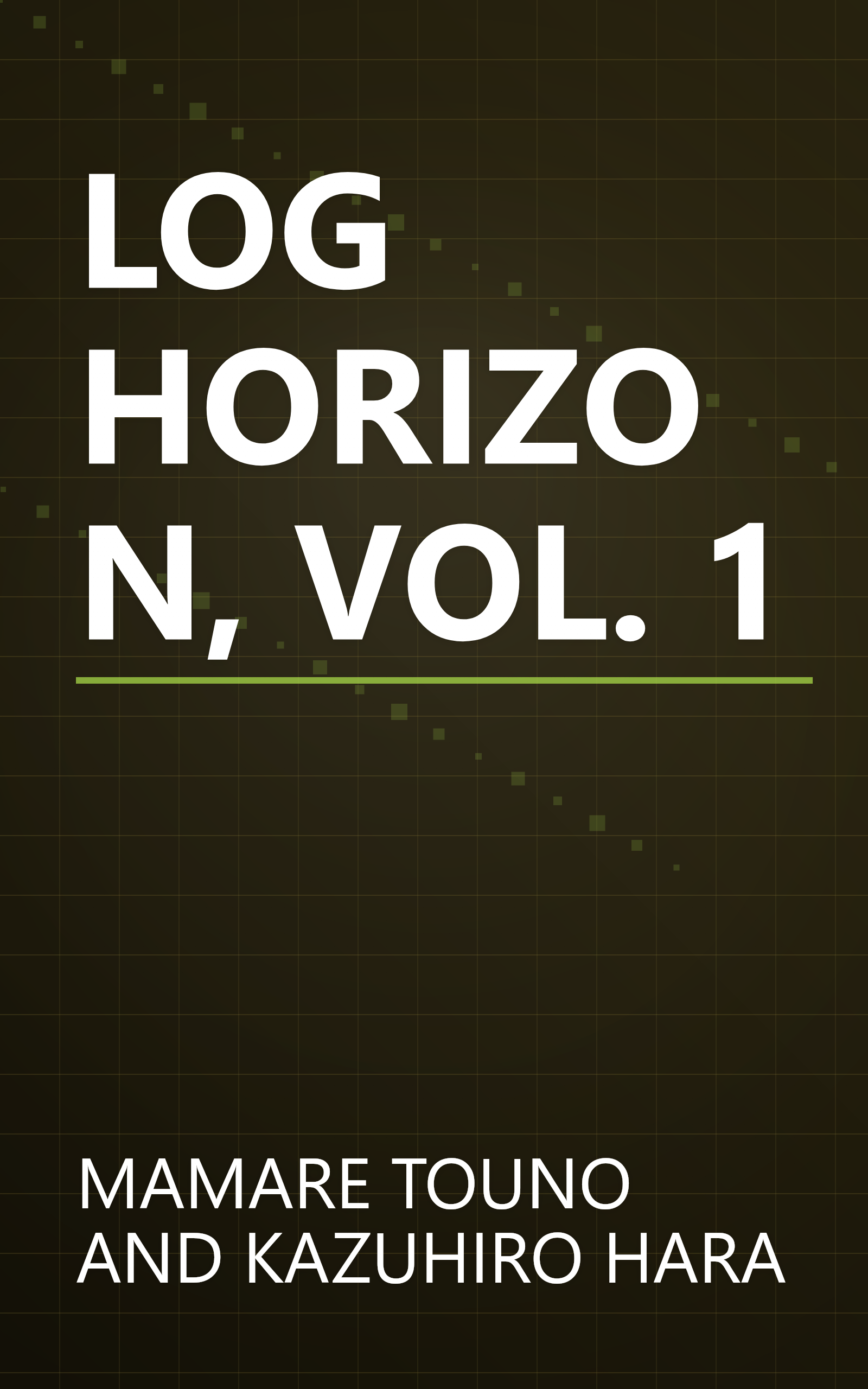 LOG HORIZON, VOL. 1 book cover