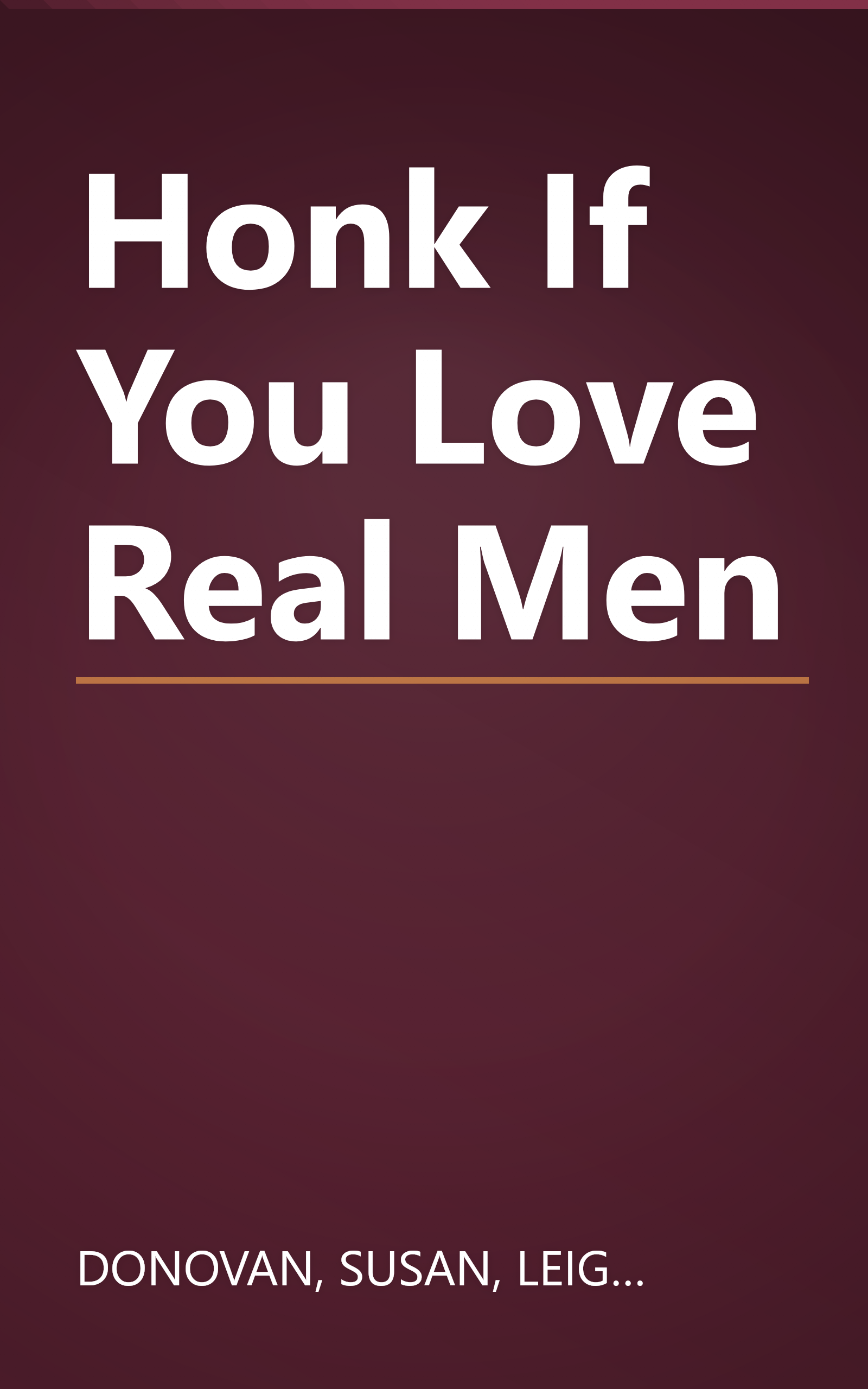 Honk If You Love Real Men book cover