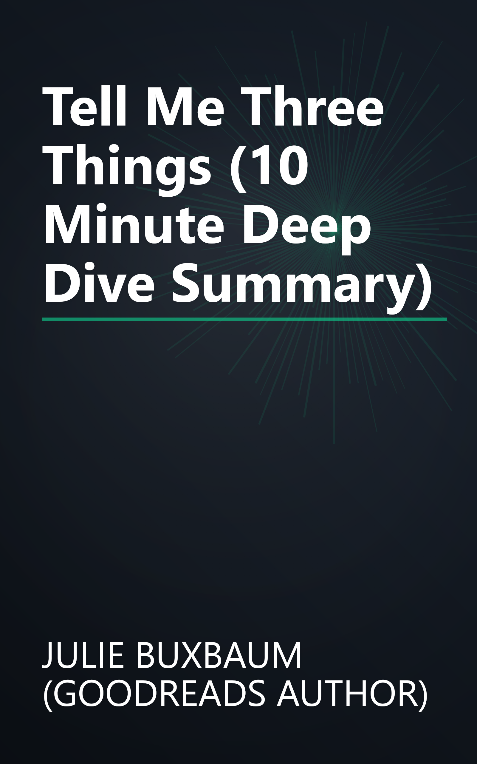 Tell Me Three Things (10 Minute   Deep Dive Summary) book cover