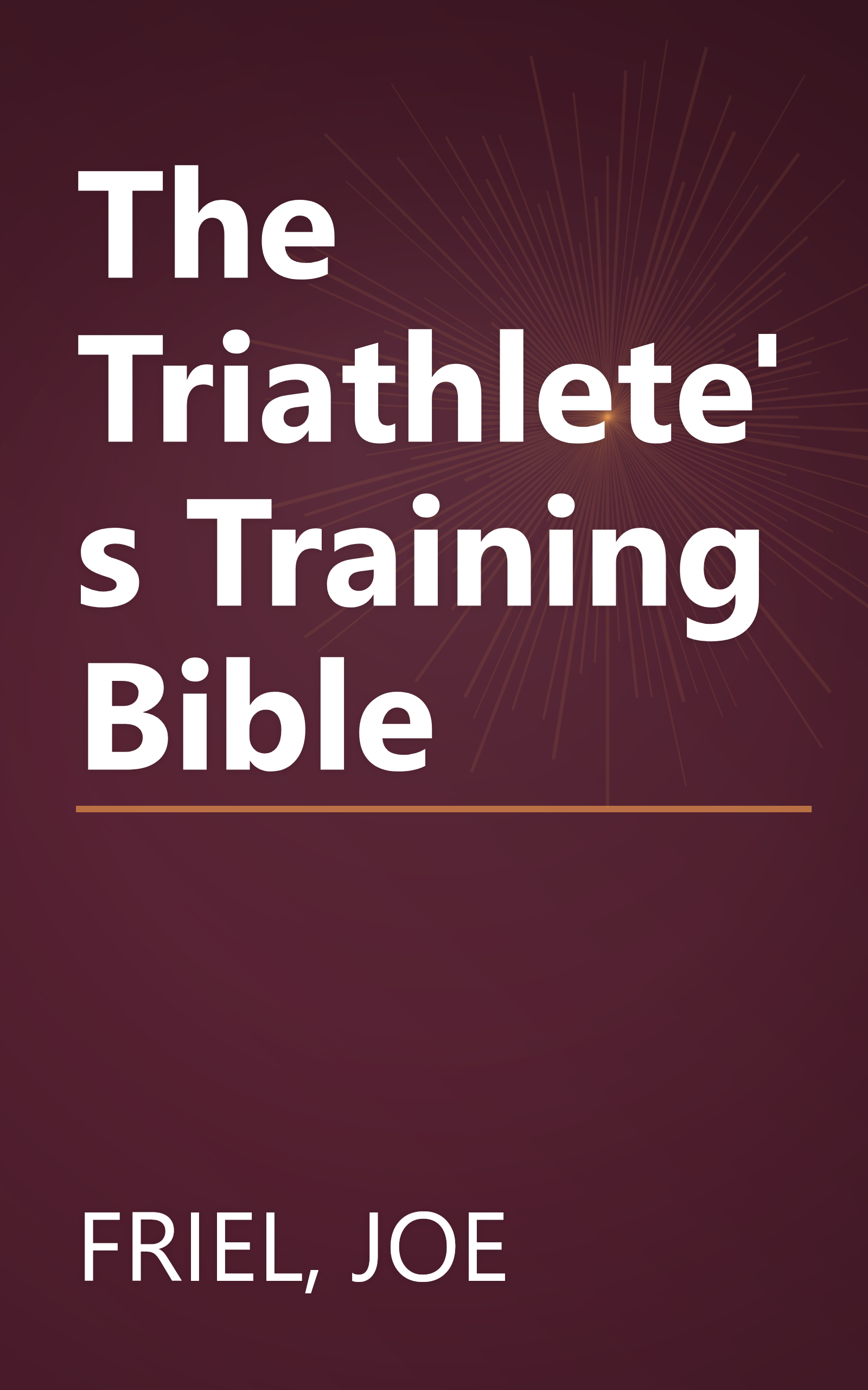 The Triathlete's Training Bible book cover