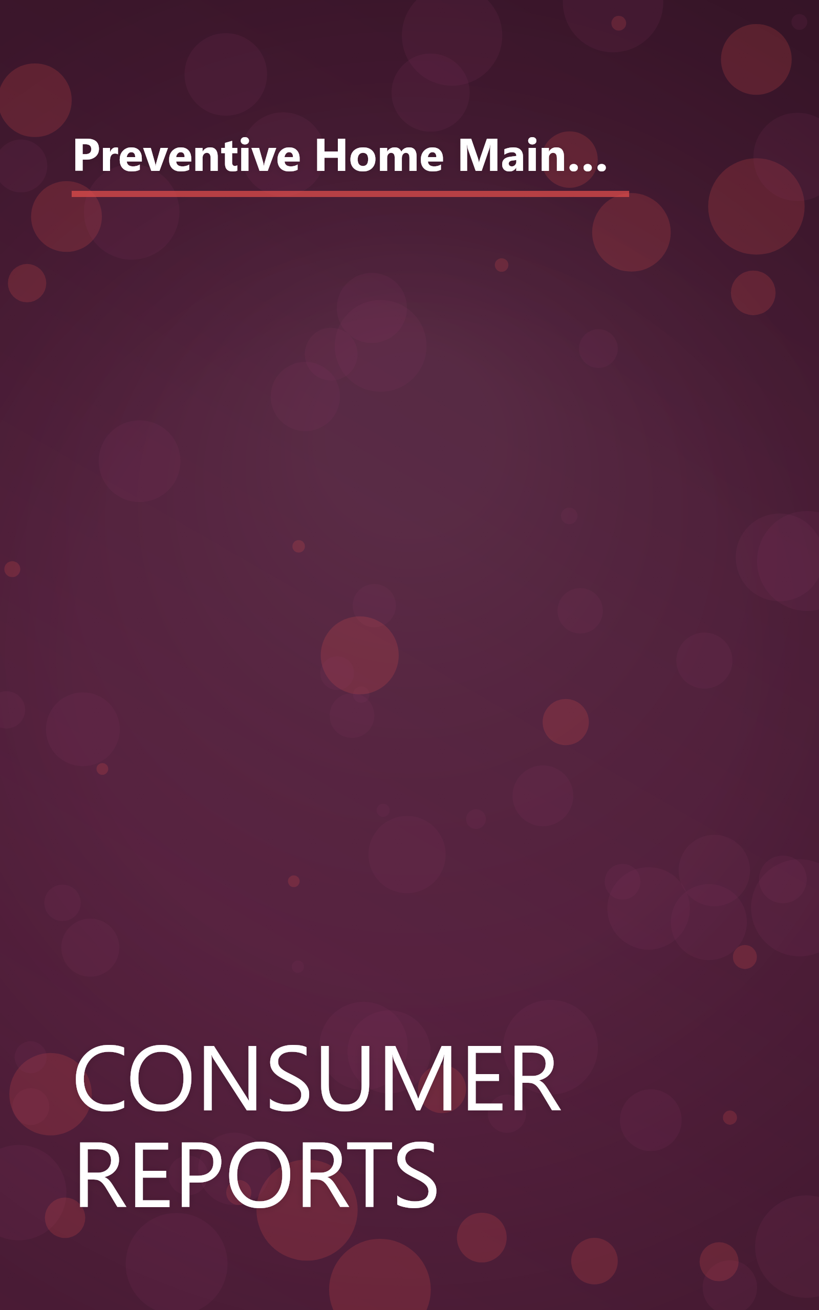 Preventive Home Maintenance: How to Detect and Prevent Structural, Electrical, Plumbing, and Other Problems in Your Home (Homeowners Library Series) book cover