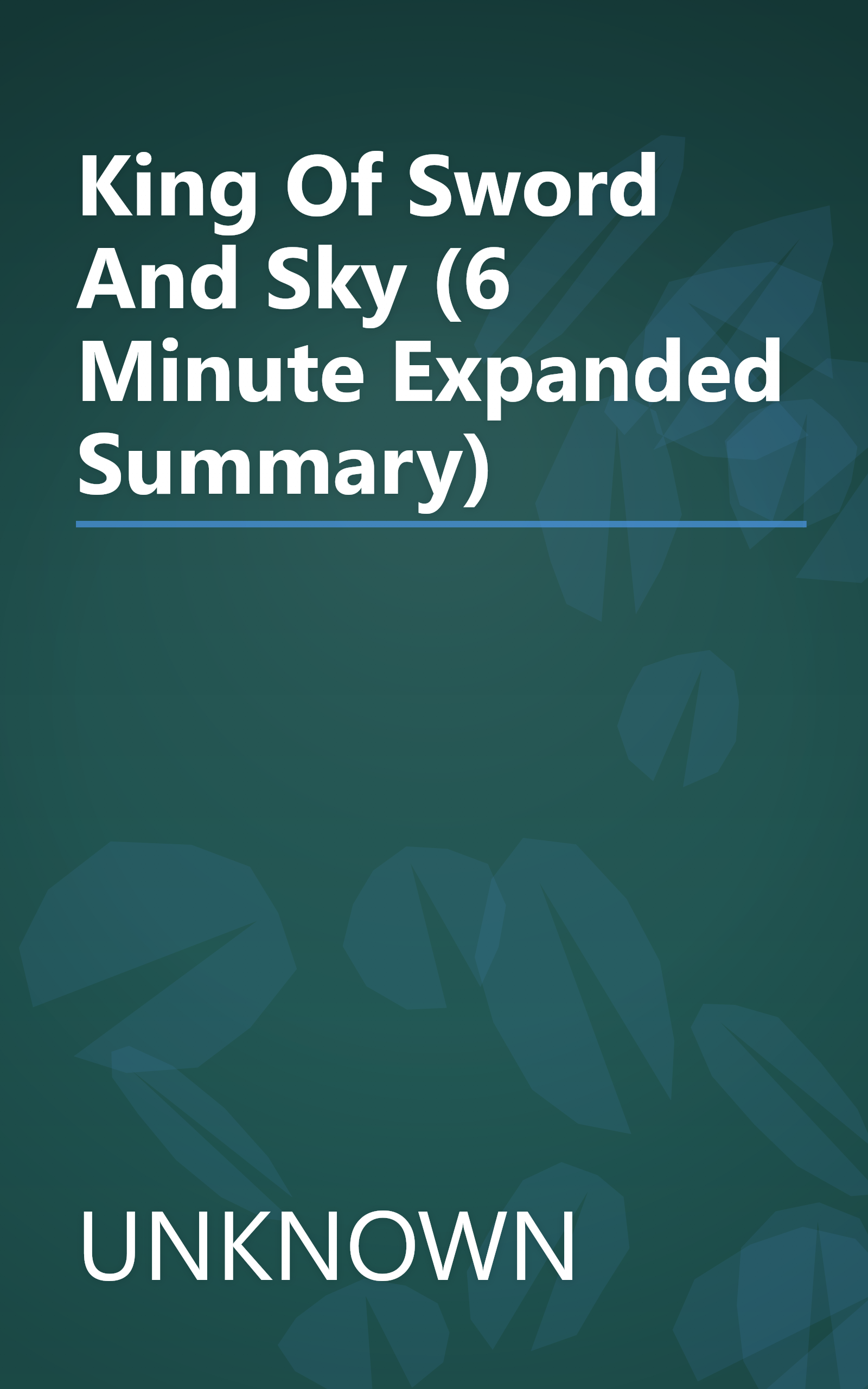 King Of Sword And Sky (6 Minute   Expanded Summary) book cover