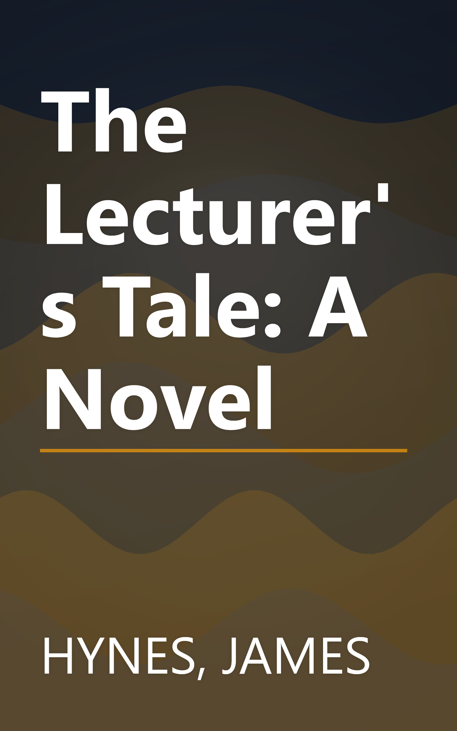 The Lecturer's Tale: A Novel book cover