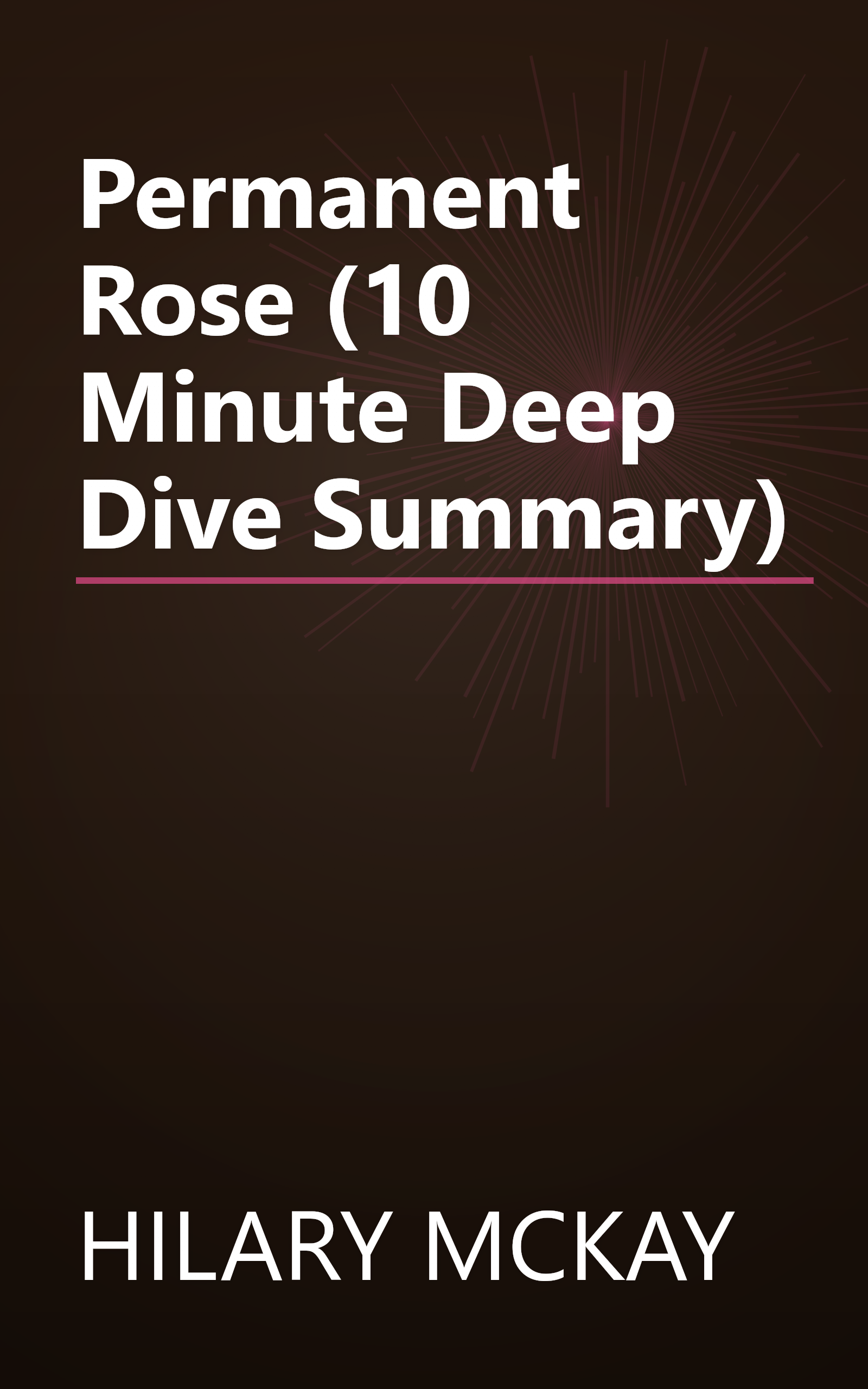 Permanent Rose (10 Minute   Deep Dive Summary) book cover