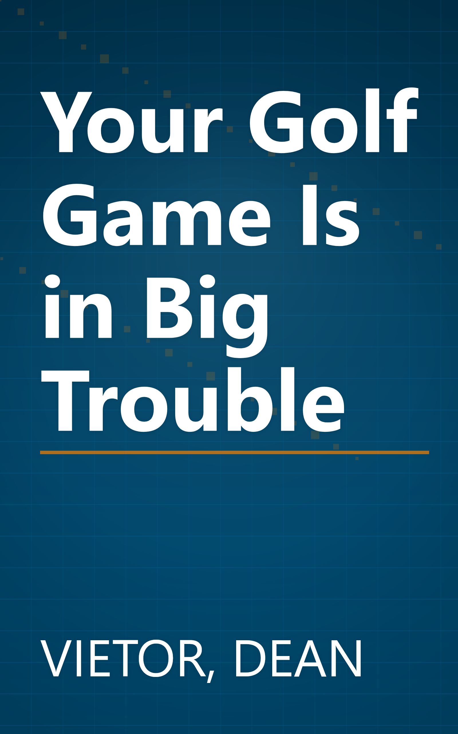 Your Golf Game Is in Big Trouble book cover