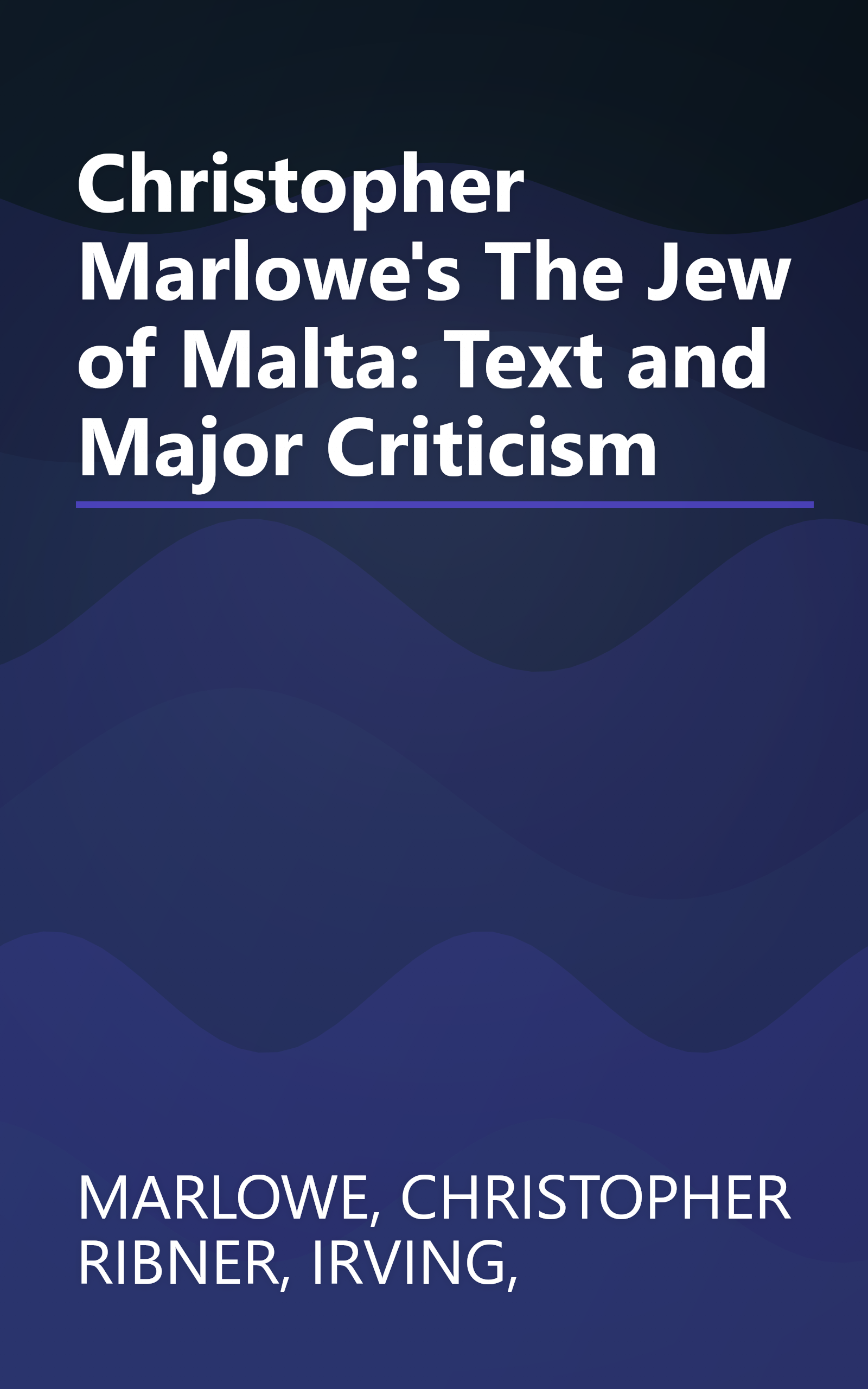 Christopher Marlowe's The Jew of Malta: Text and Major Criticism book cover