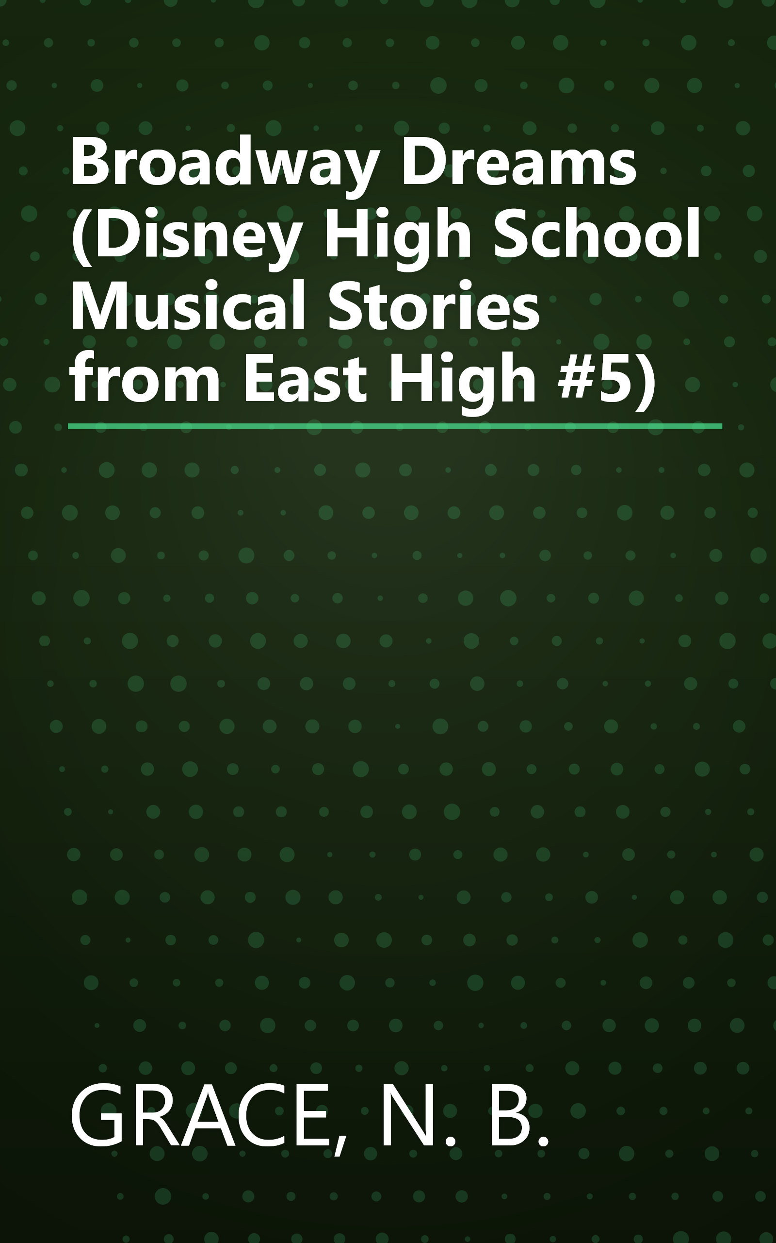 Broadway Dreams (Disney High School Musical Stories from East High #5) book cover