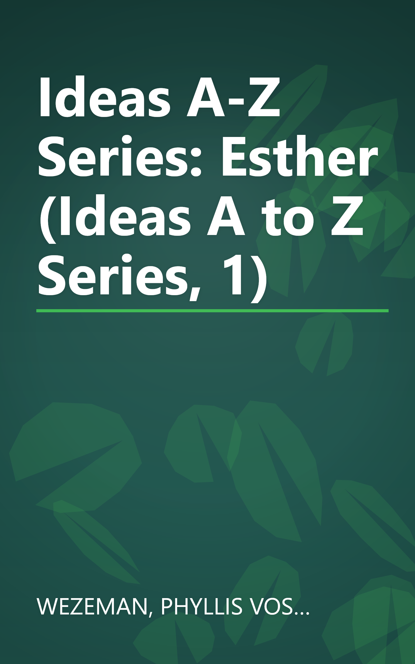 Ideas A-Z Series: Esther (Ideas A to Z Series, 1) book cover