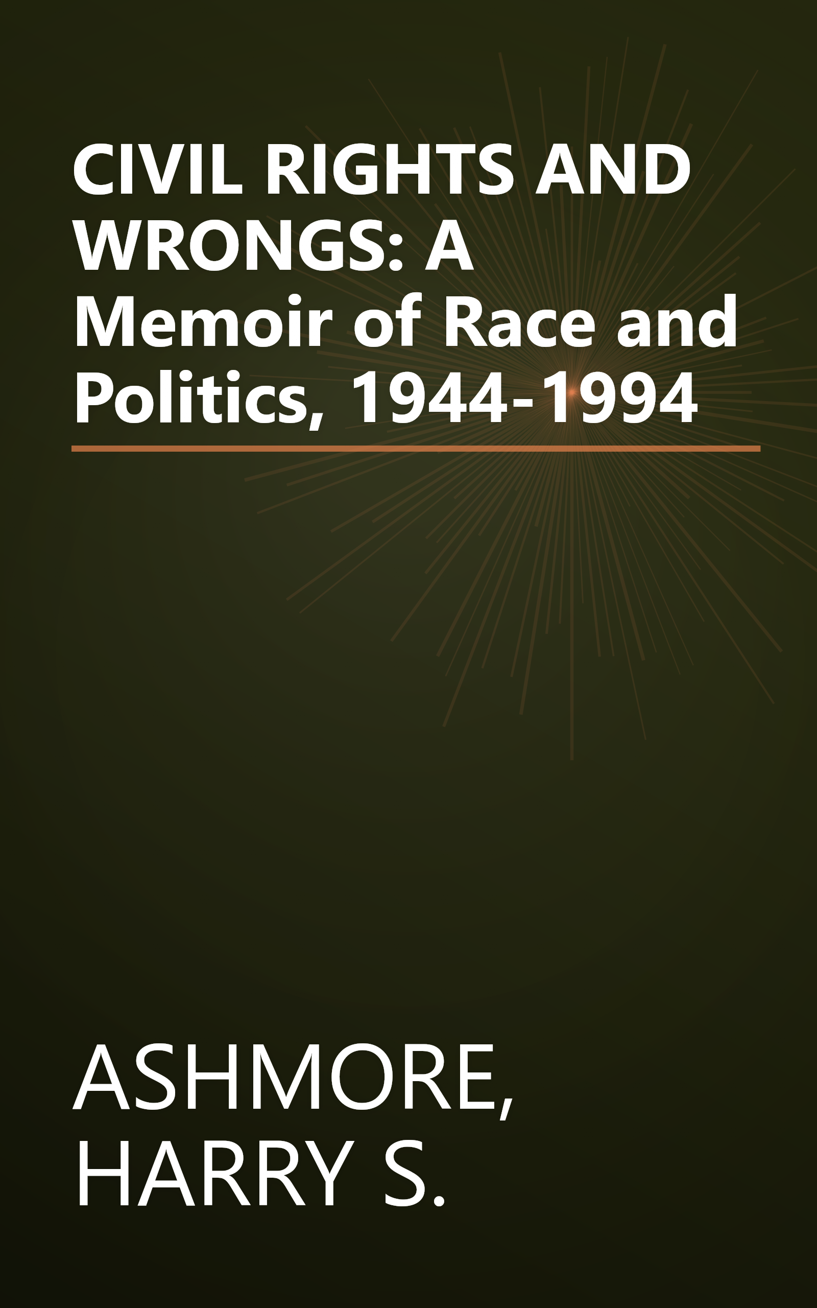 CIVIL RIGHTS AND WRONGS: A Memoir of Race and    Politics, 1944-1994 book cover