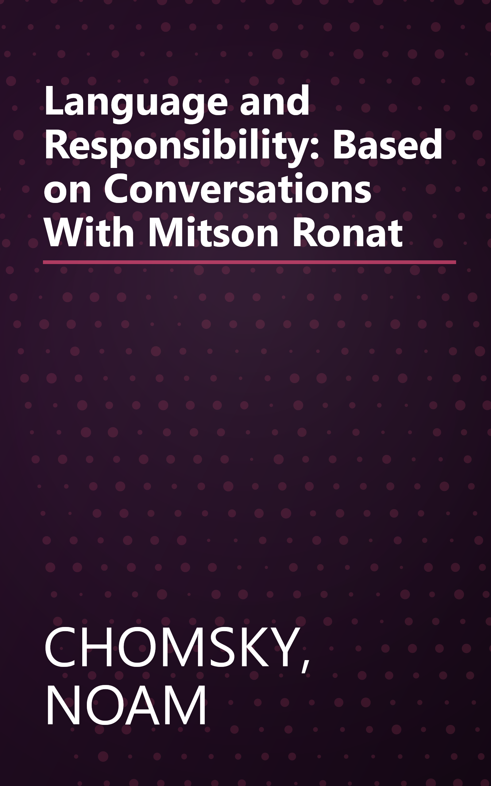 Language and Responsibility: Based on Conversations With Mitson Ronat book cover