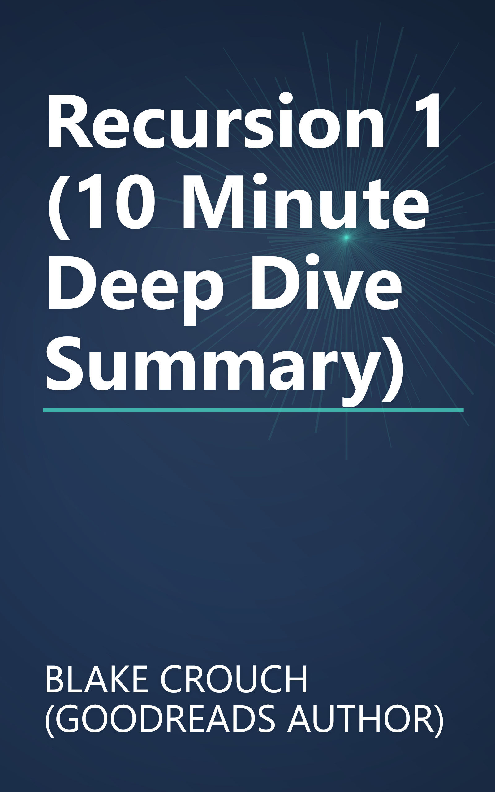 Recursion 1 (10 Minute   Deep Dive Summary) book cover