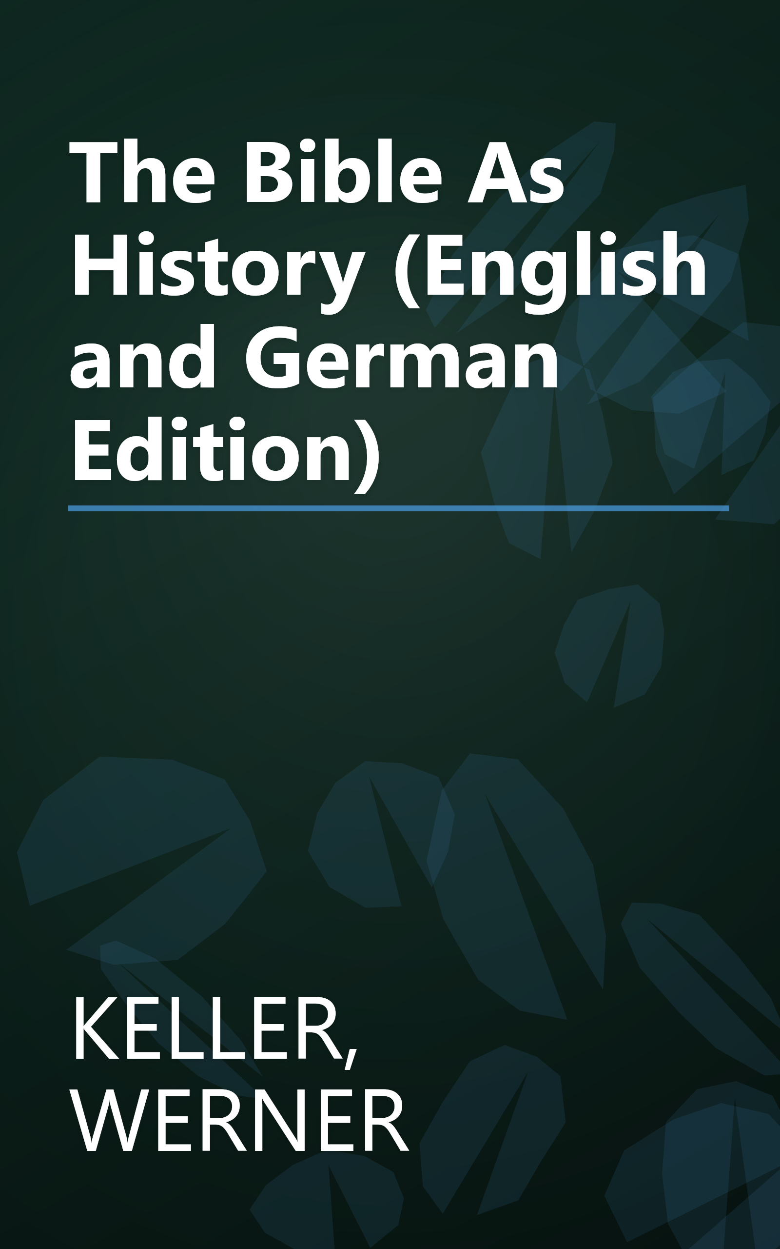 The Bible As History (English and German Edition) book cover