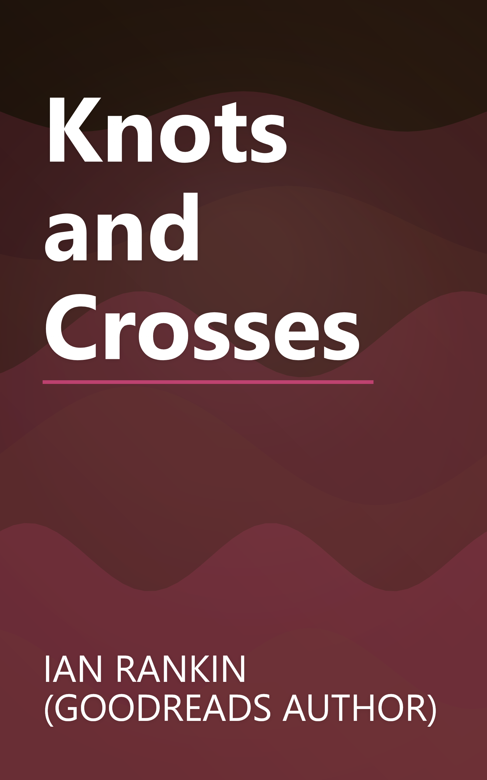 Knots and Crosses book cover