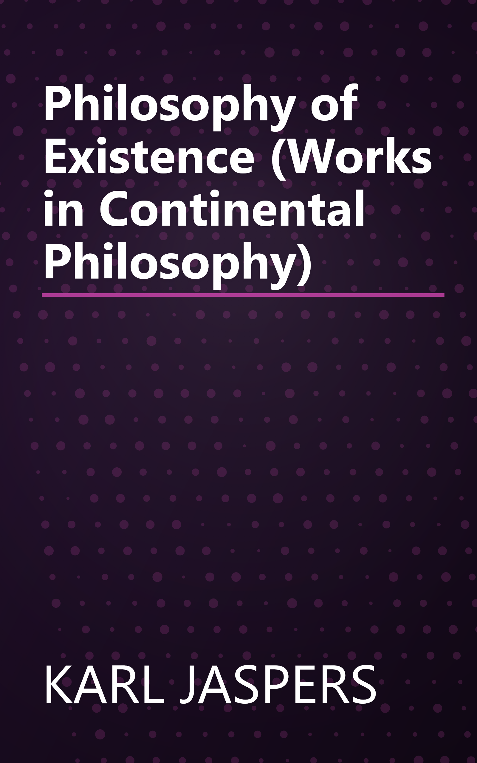 Philosophy of Existence (Works in Continental Philosophy) book cover