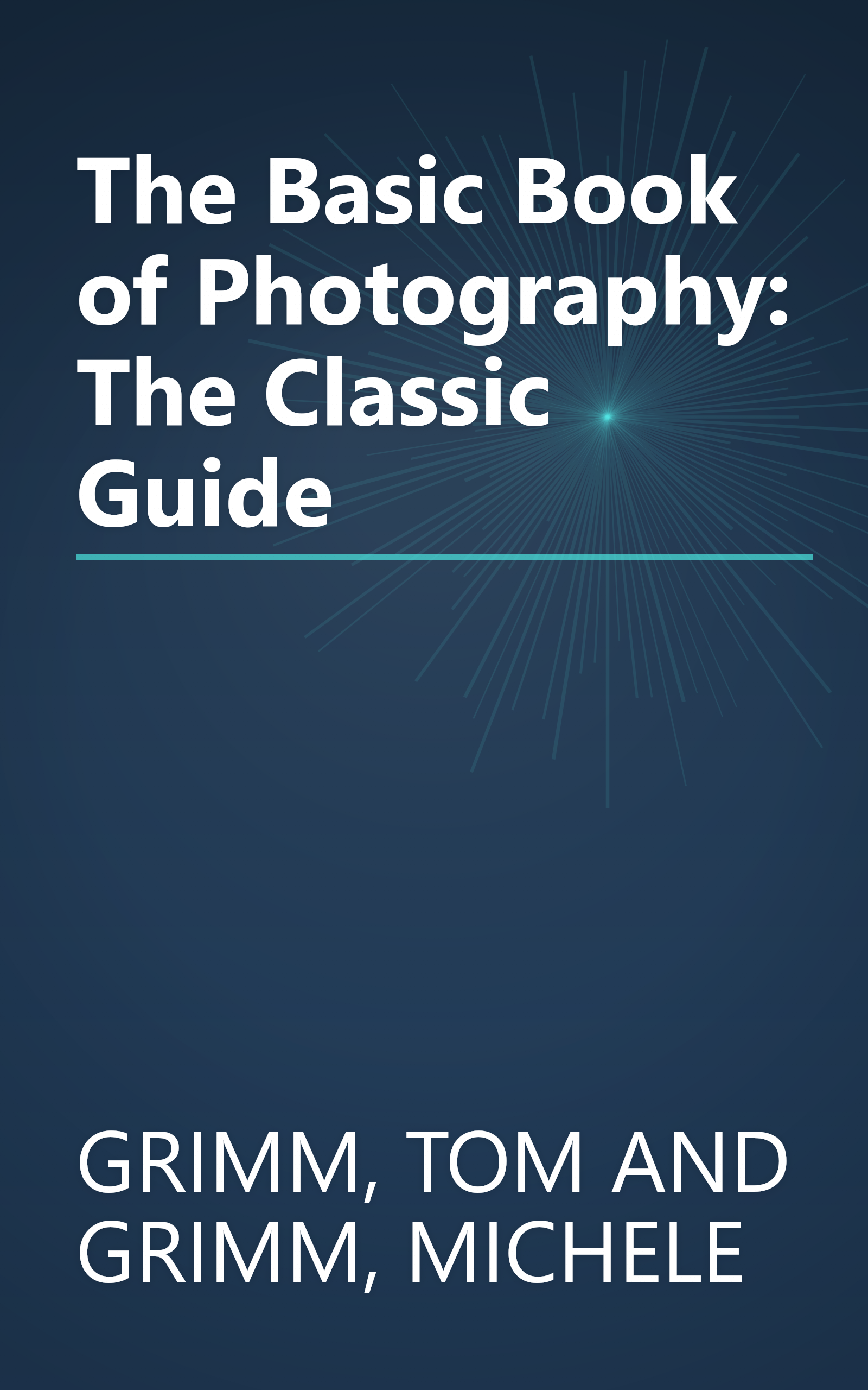 The Basic Book of Photography: The Classic Guide book cover