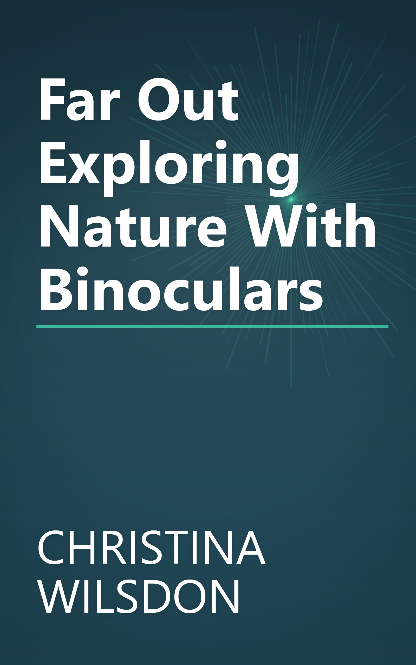 Far Out Exploring Nature With Binoculars book cover
