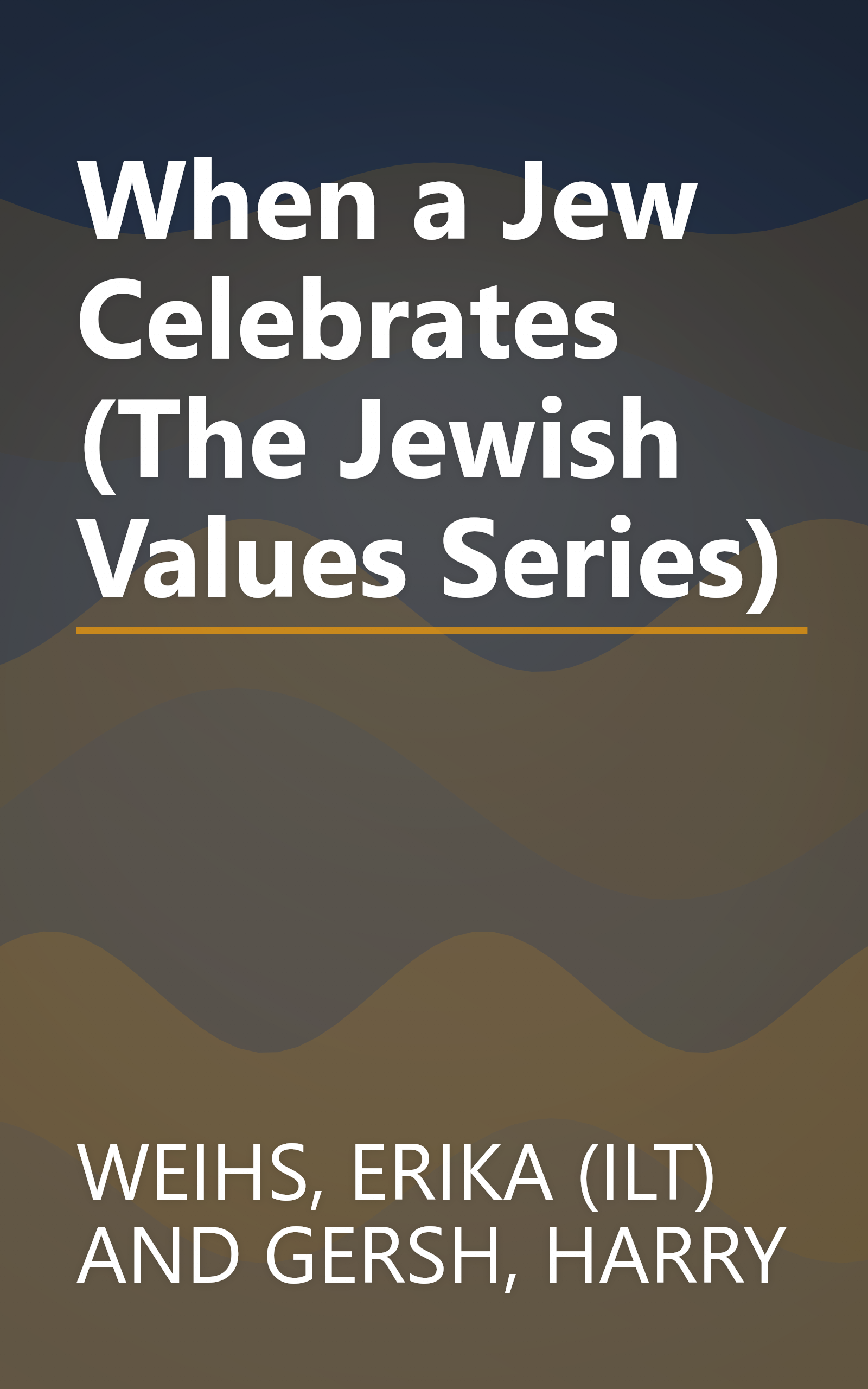 When a Jew Celebrates (The Jewish Values Series) book cover