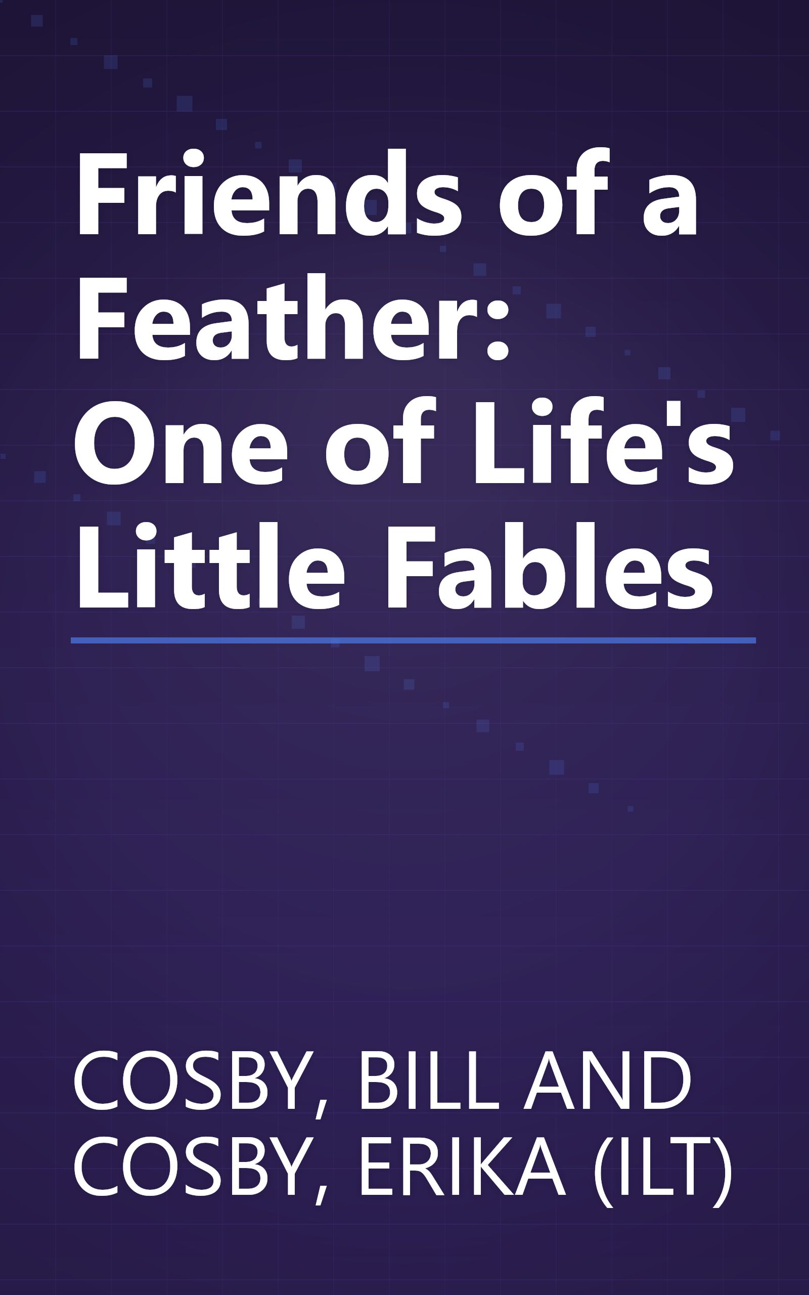 Friends of a Feather: One of Life's Little Fables book cover