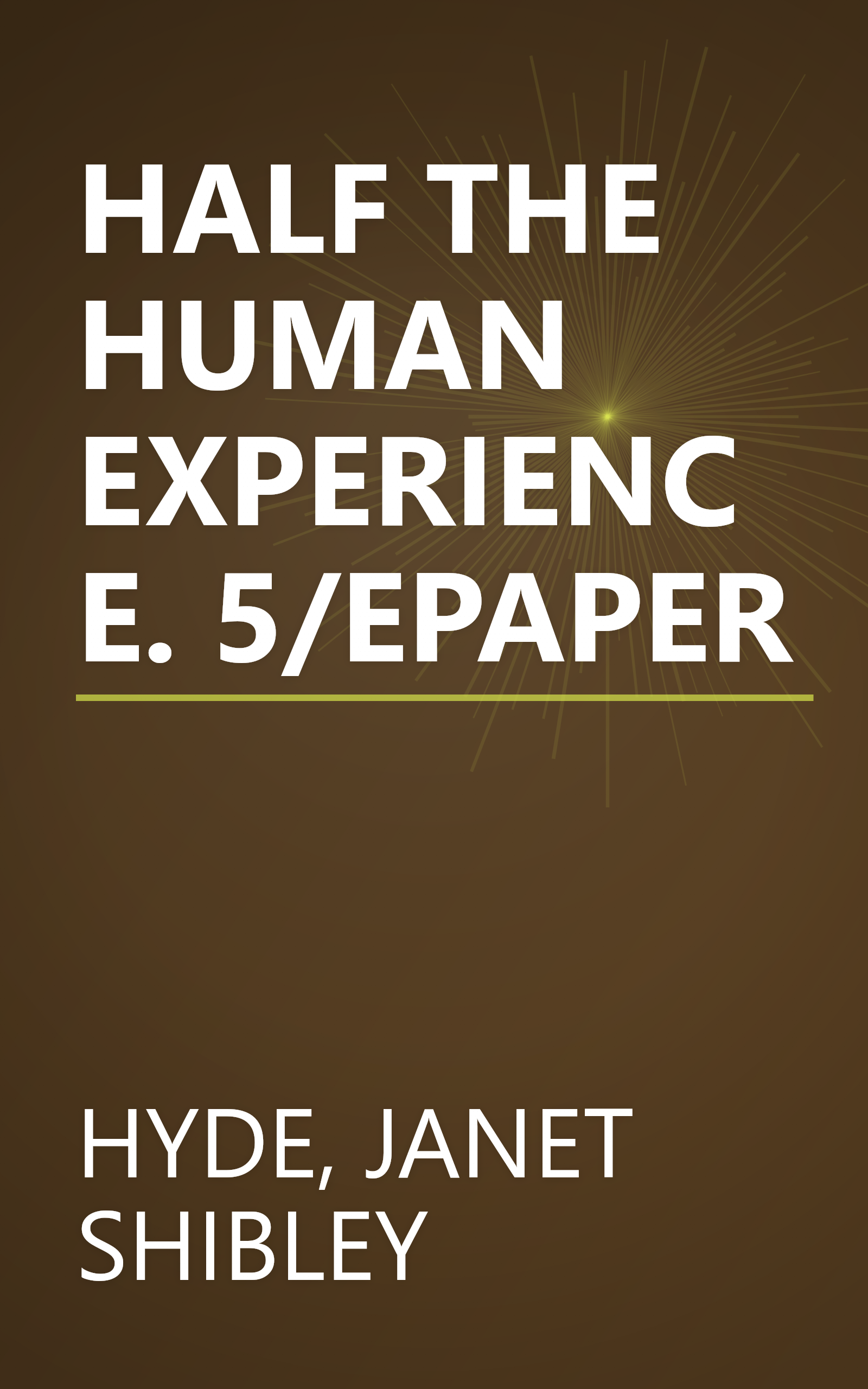HALF THE HUMAN EXPERIENCE. 5/EPAPER book cover