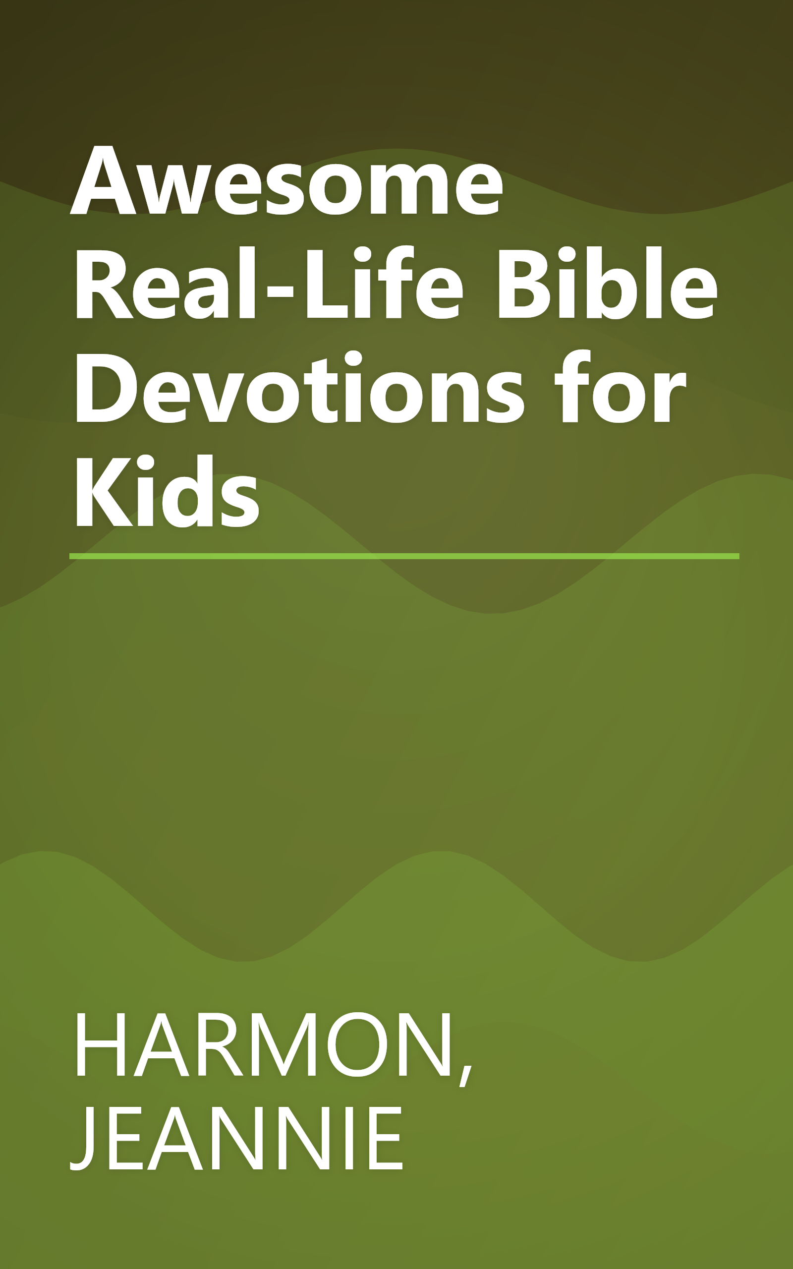 Awesome Real-Life Bible Devotions for Kids book cover