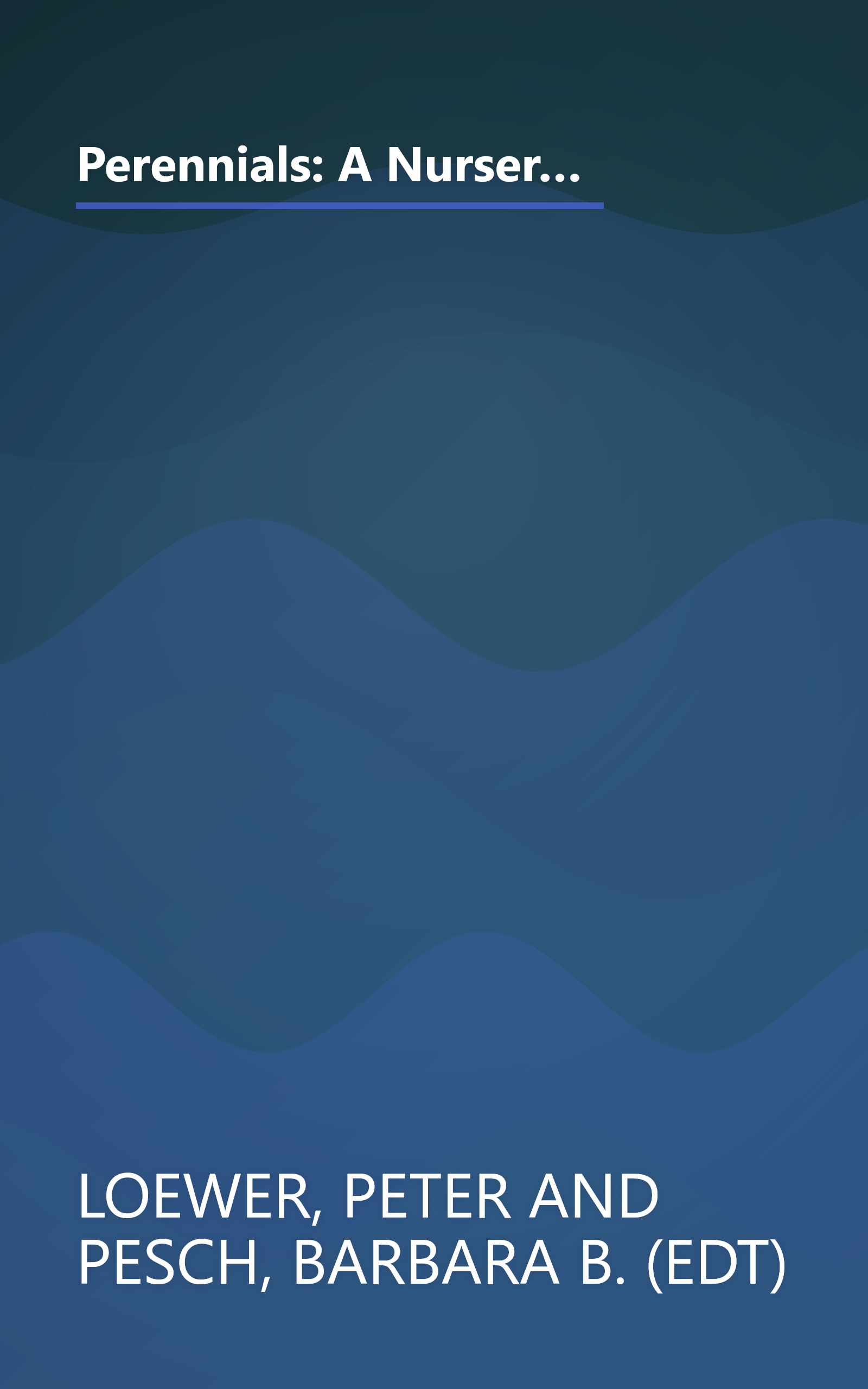 Perennials: A Nursery Source Manual: (Plants and Gardens) Brooklyn Botanic Garden Record, Vol. 44, No. 4, Handbook #118 Winter 1988/ 1989 book cover