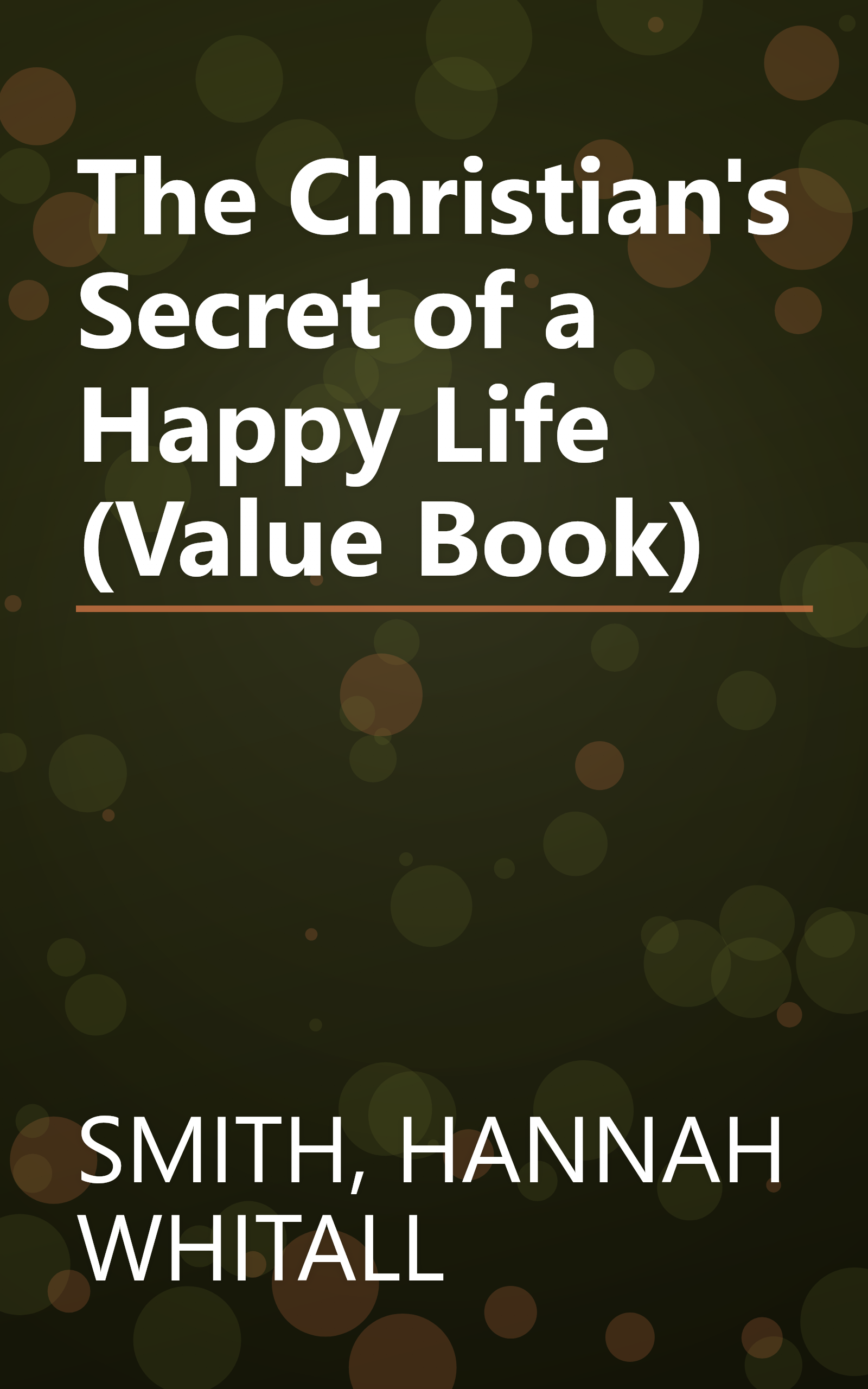 The Christian's Secret of a Happy Life (Value Book) book cover