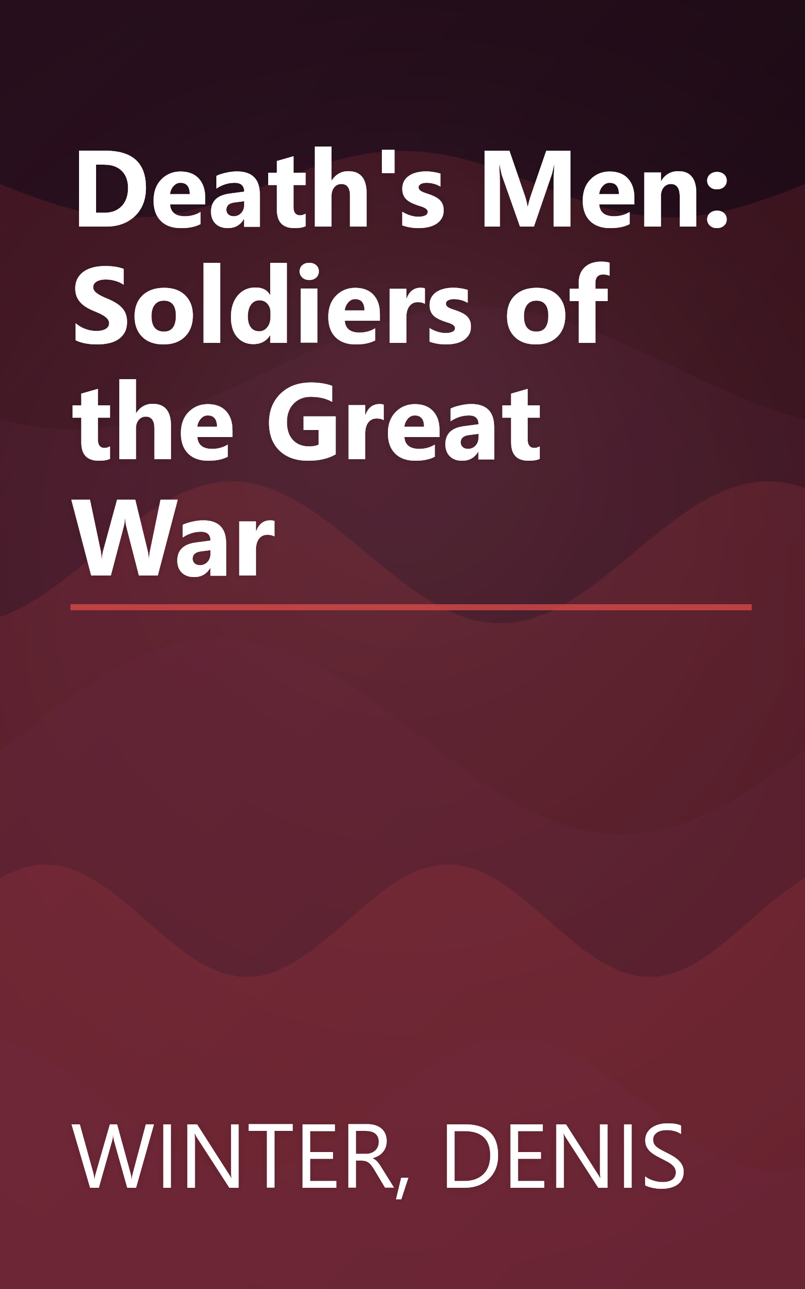 Death's Men: Soldiers of the Great War book cover