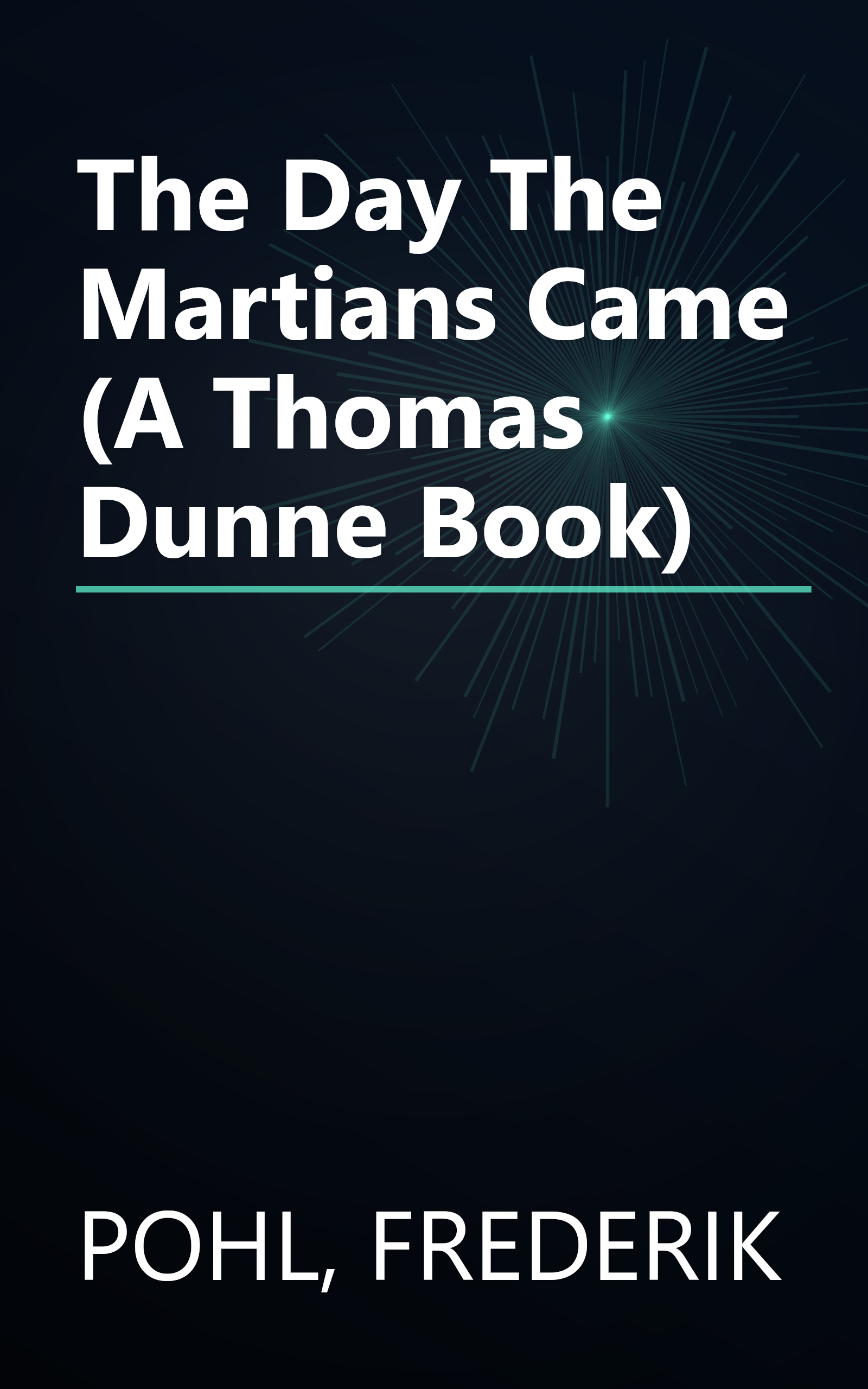The Day The Martians Came (A Thomas Dunne Book) book cover