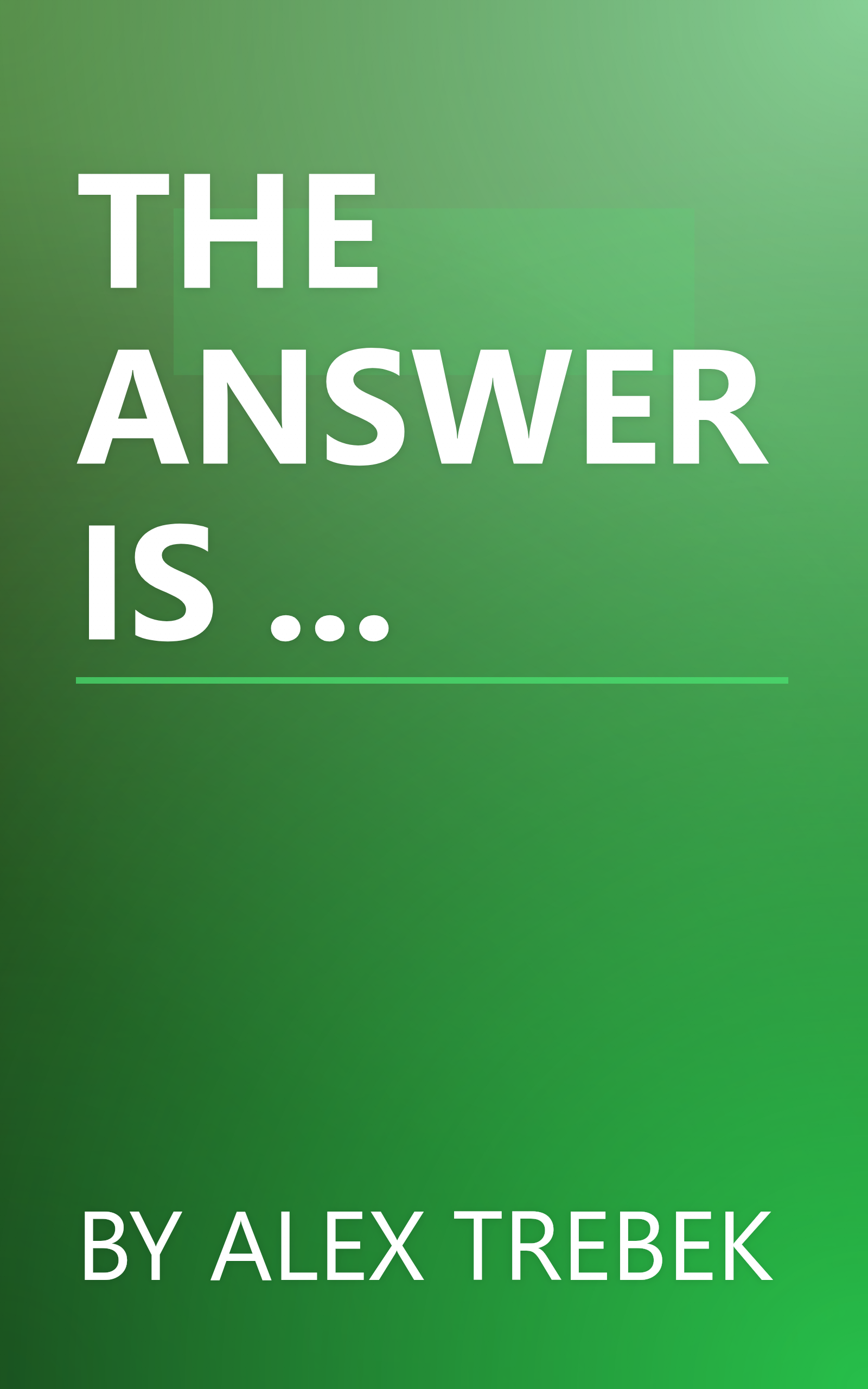 THE ANSWER IS ... book cover