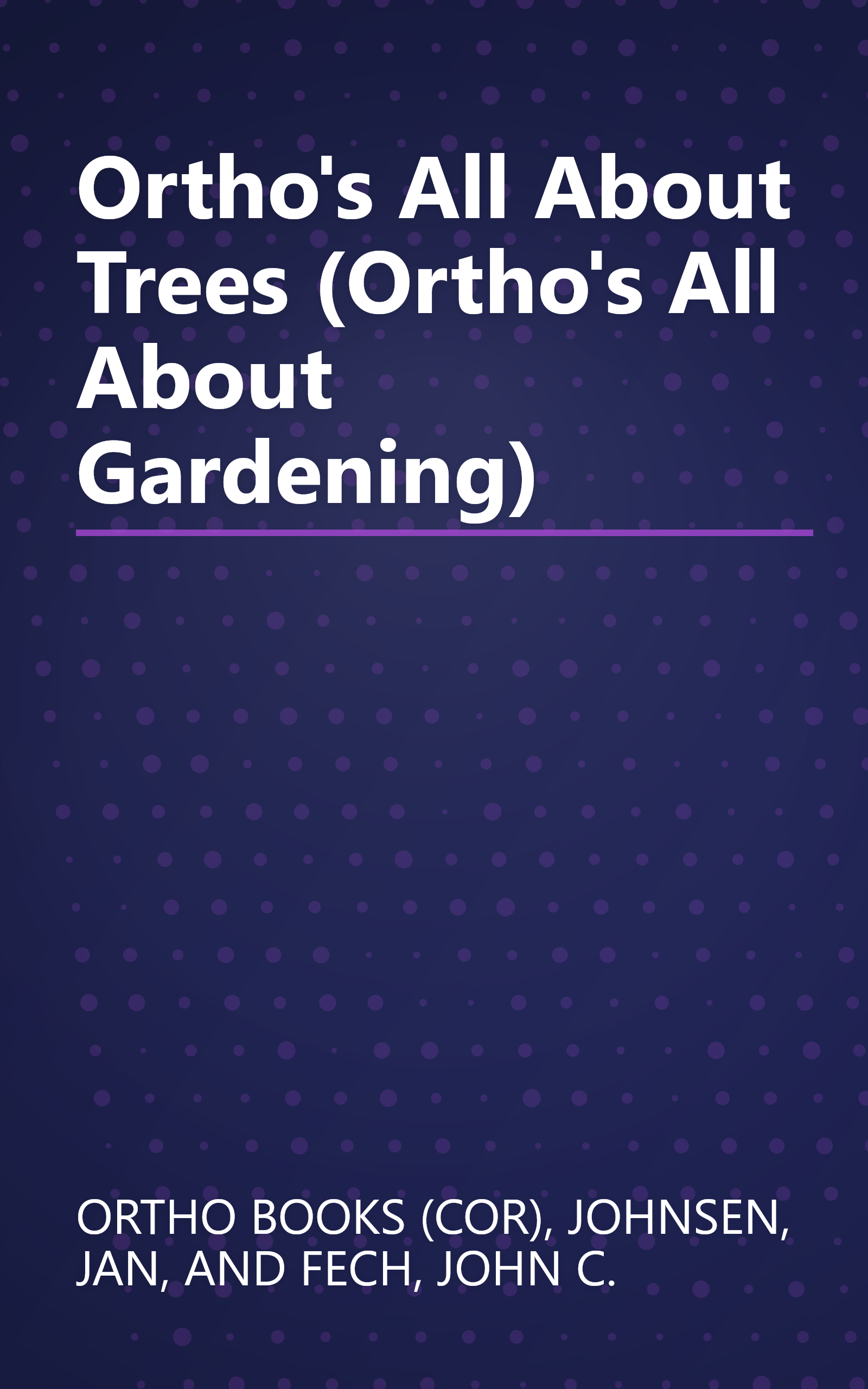 Ortho's All About Trees (Ortho's All About Gardening) book cover
