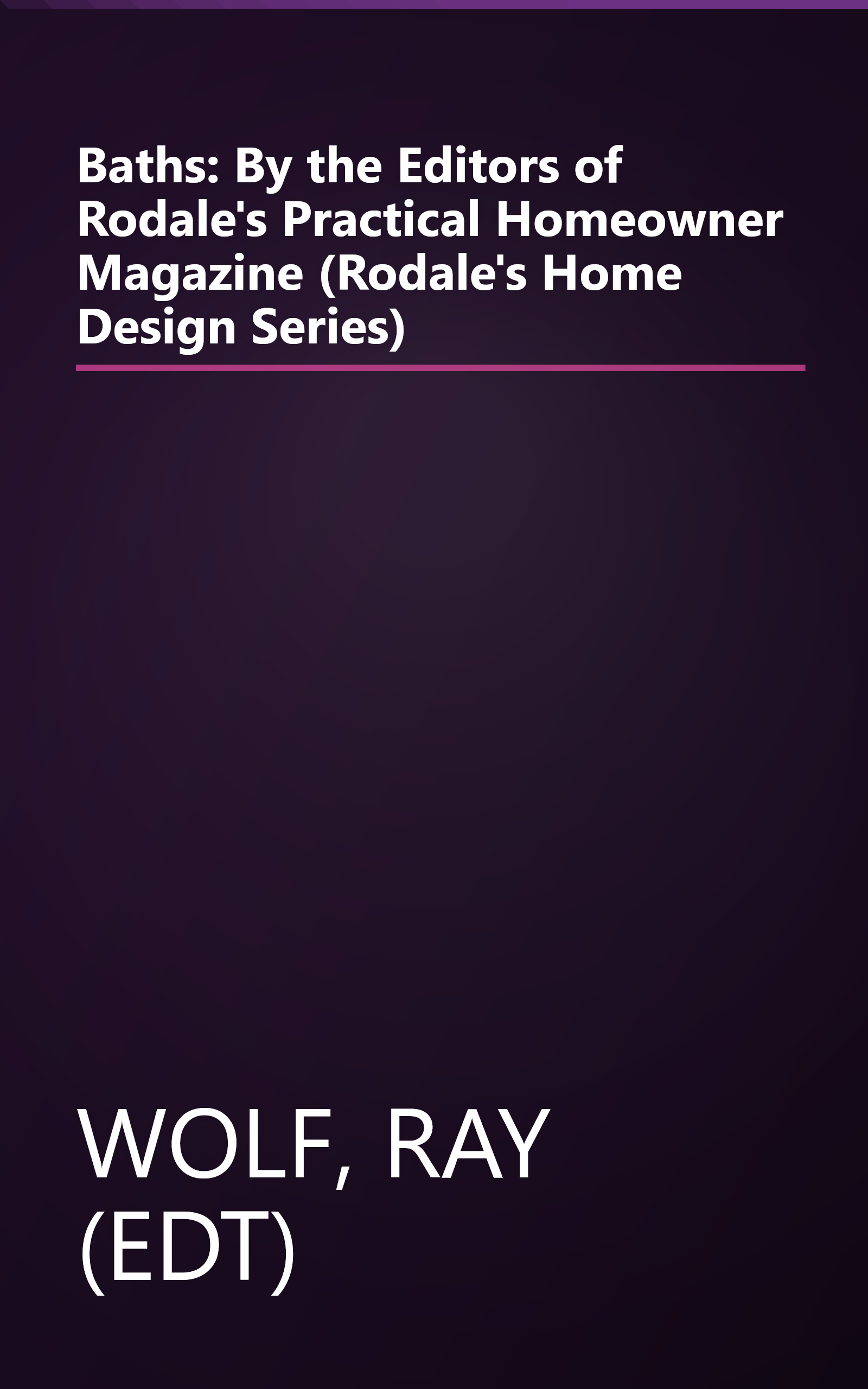 Baths: By the Editors of Rodale's Practical Homeowner Magazine (Rodale's Home Design Series) book cover