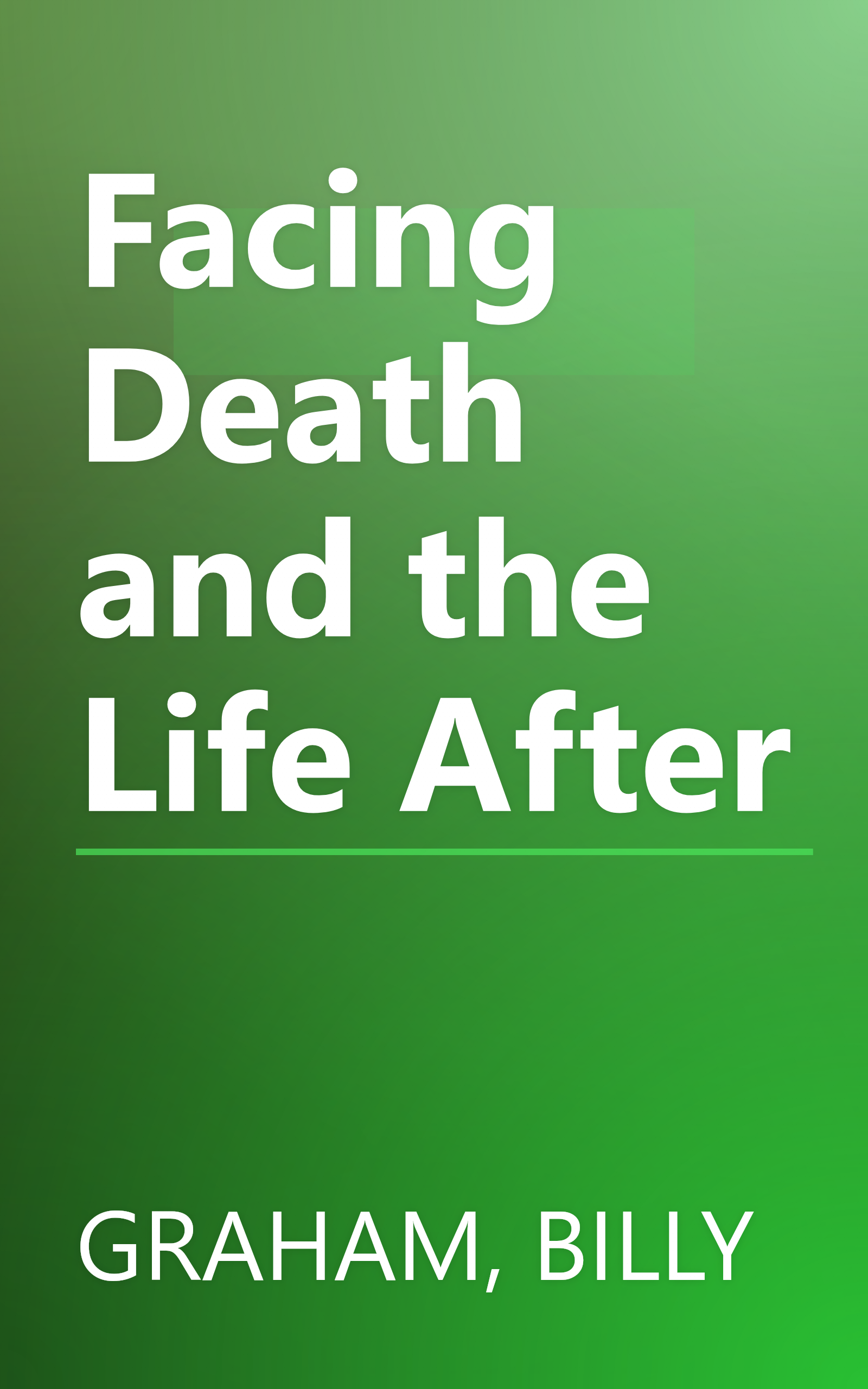 Facing Death and the Life After book cover