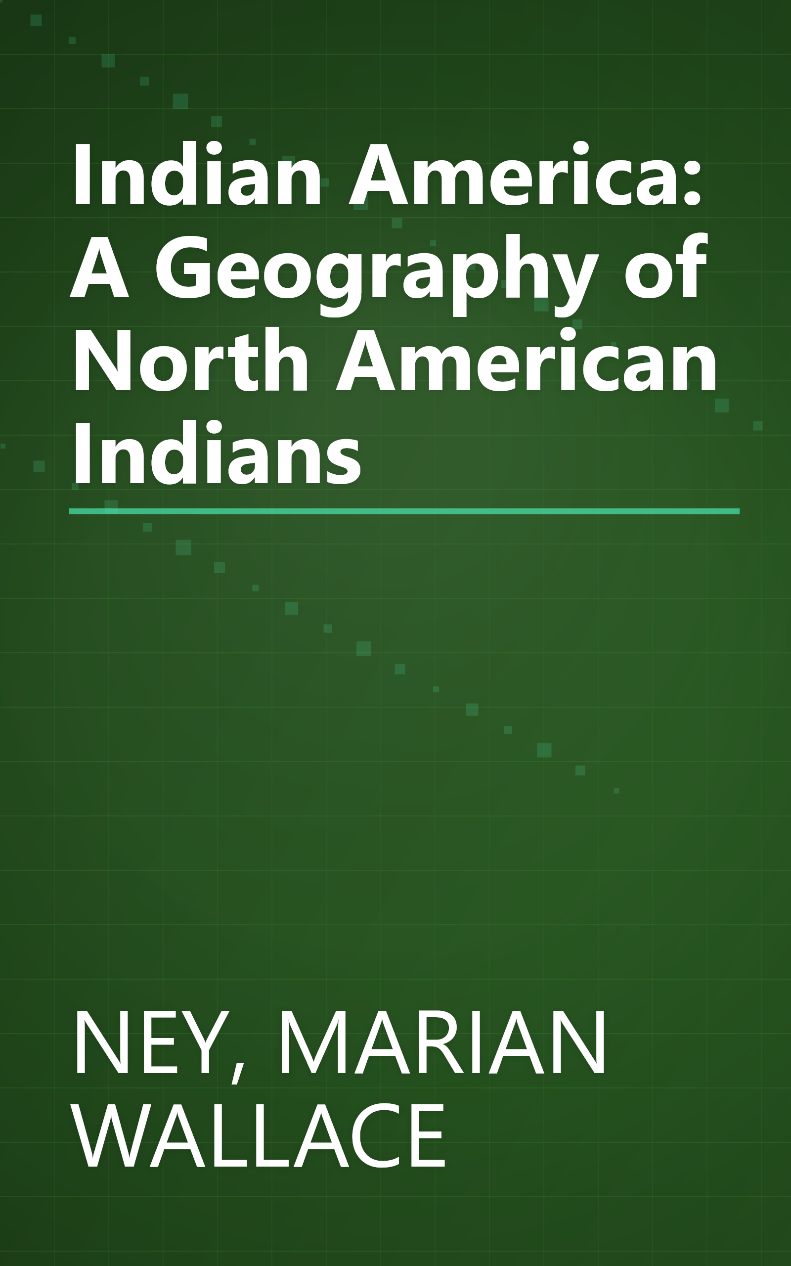 Indian America: A Geography of North American Indians book cover