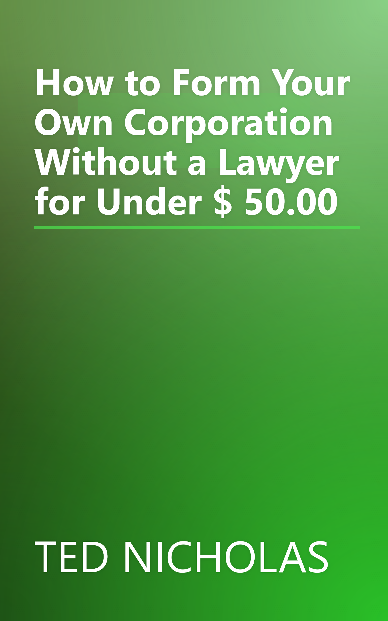 How to Form Your Own Corporation Without a Lawyer for Under $ 50.00 book cover