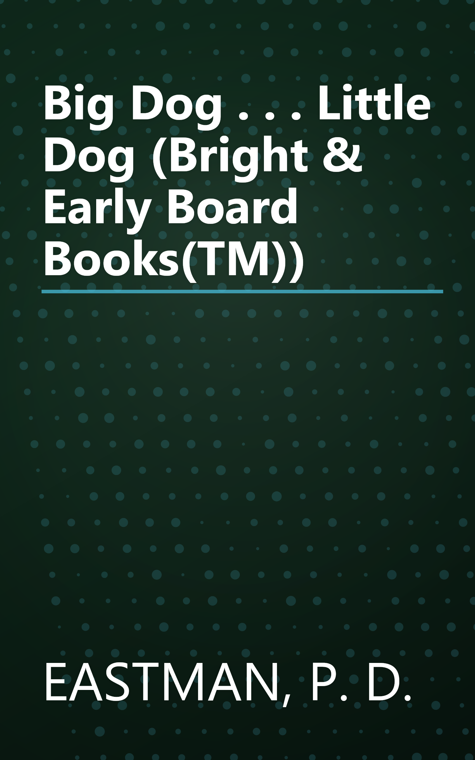 Big Dog . . . Little Dog (Bright & Early Board Books(TM)) book cover