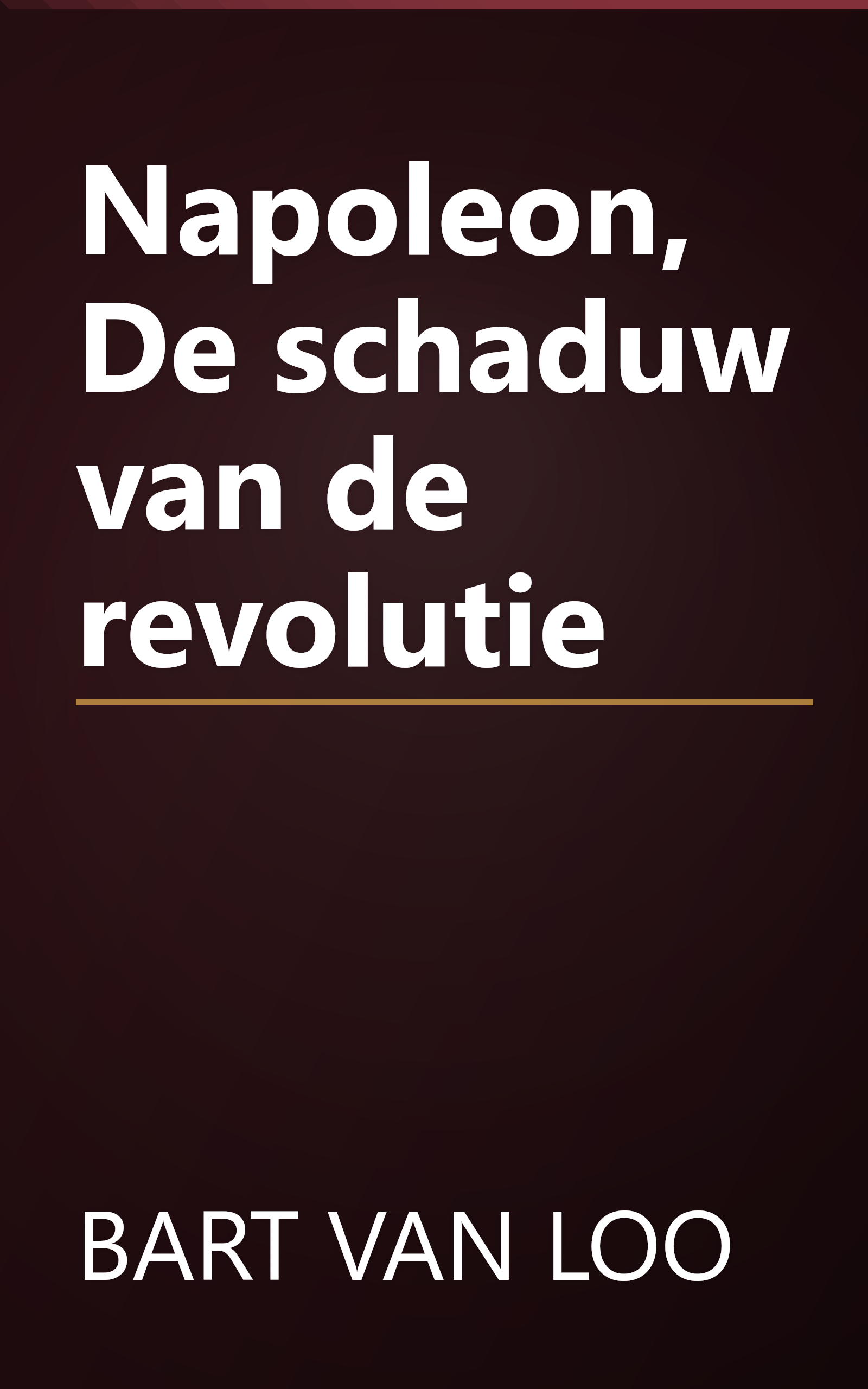 Napoleon, De schaduw van de revolutie book cover