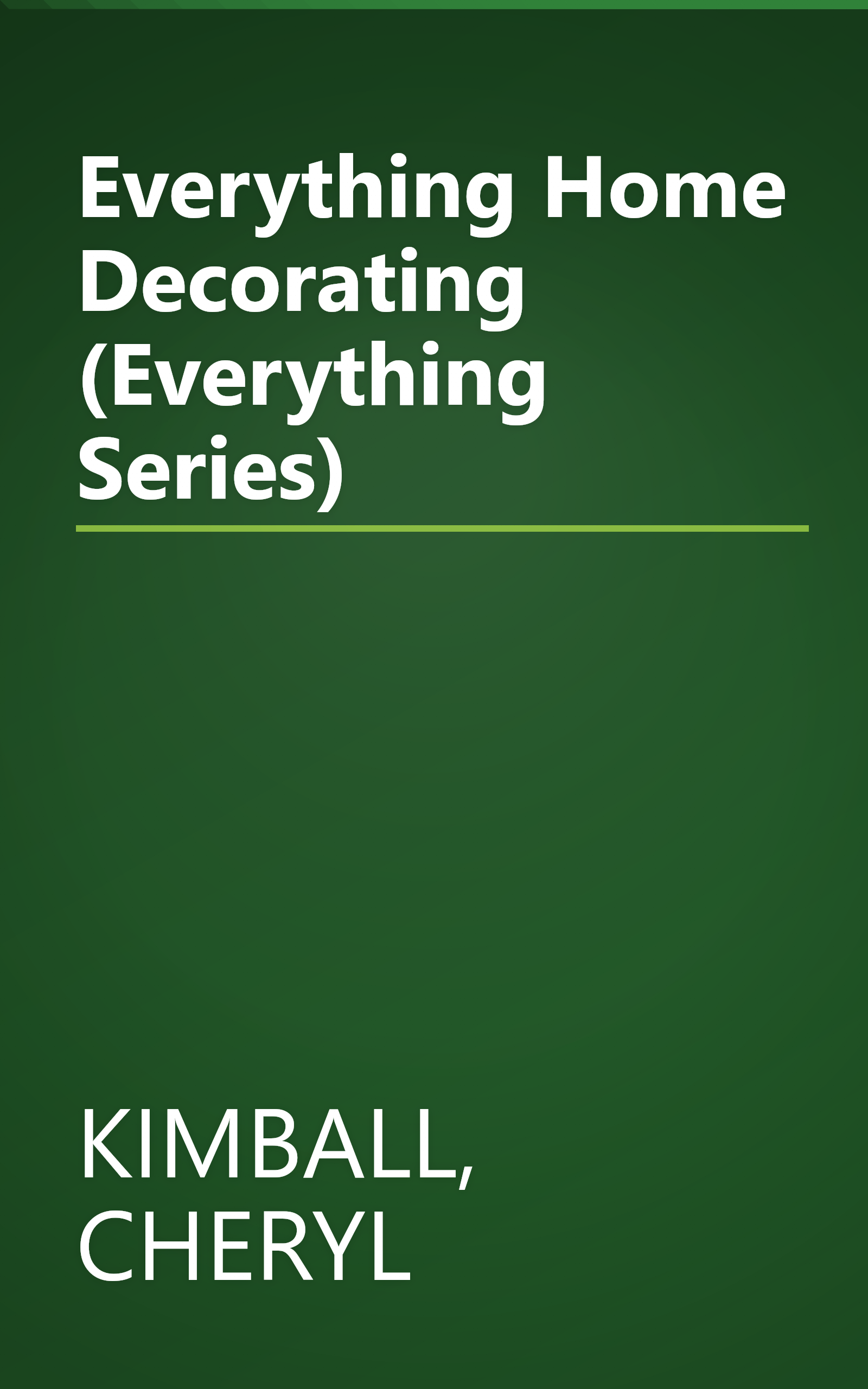 Everything Home Decorating (Everything Series) book cover
