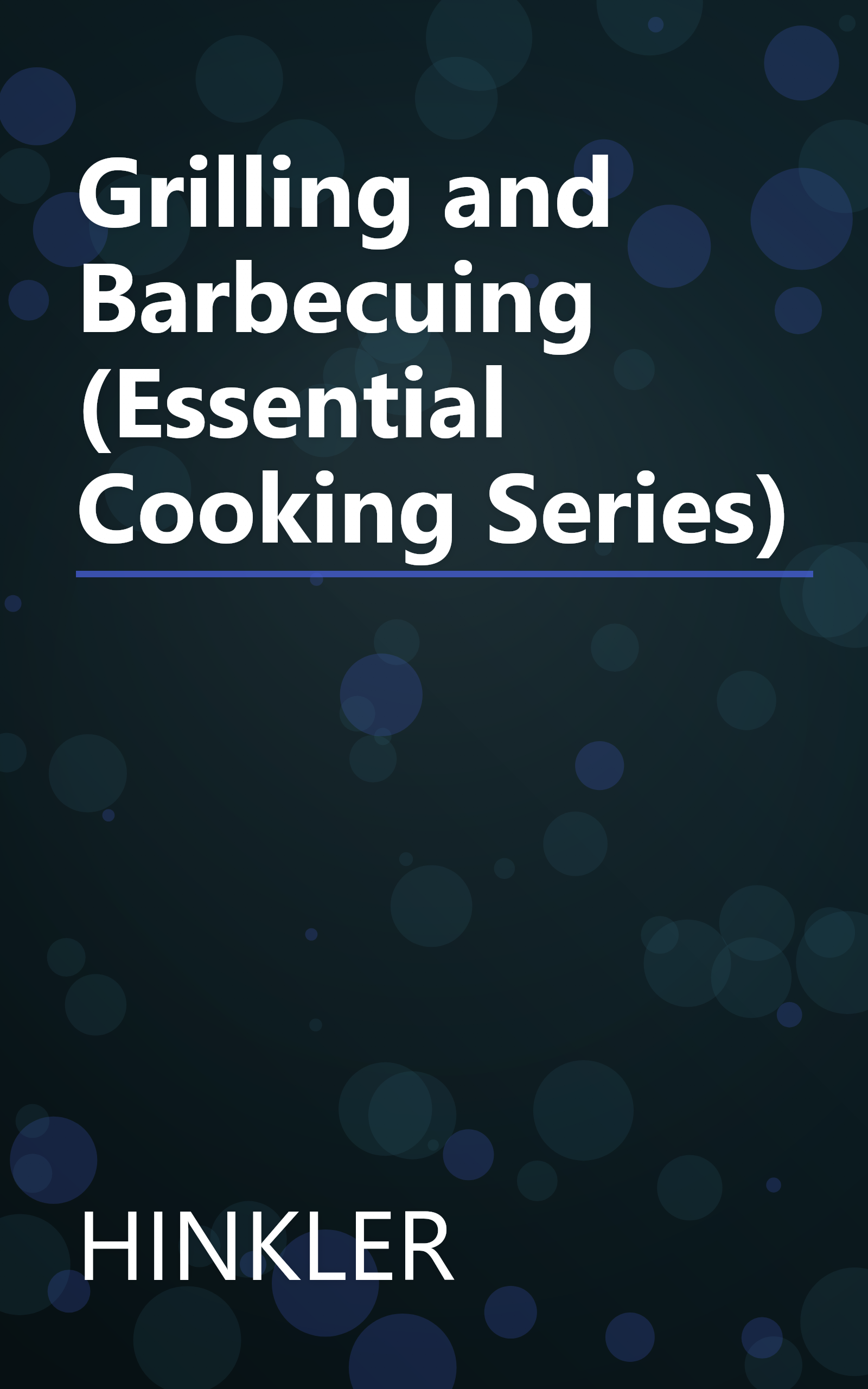 Grilling and Barbecuing (Essential Cooking Series) book cover