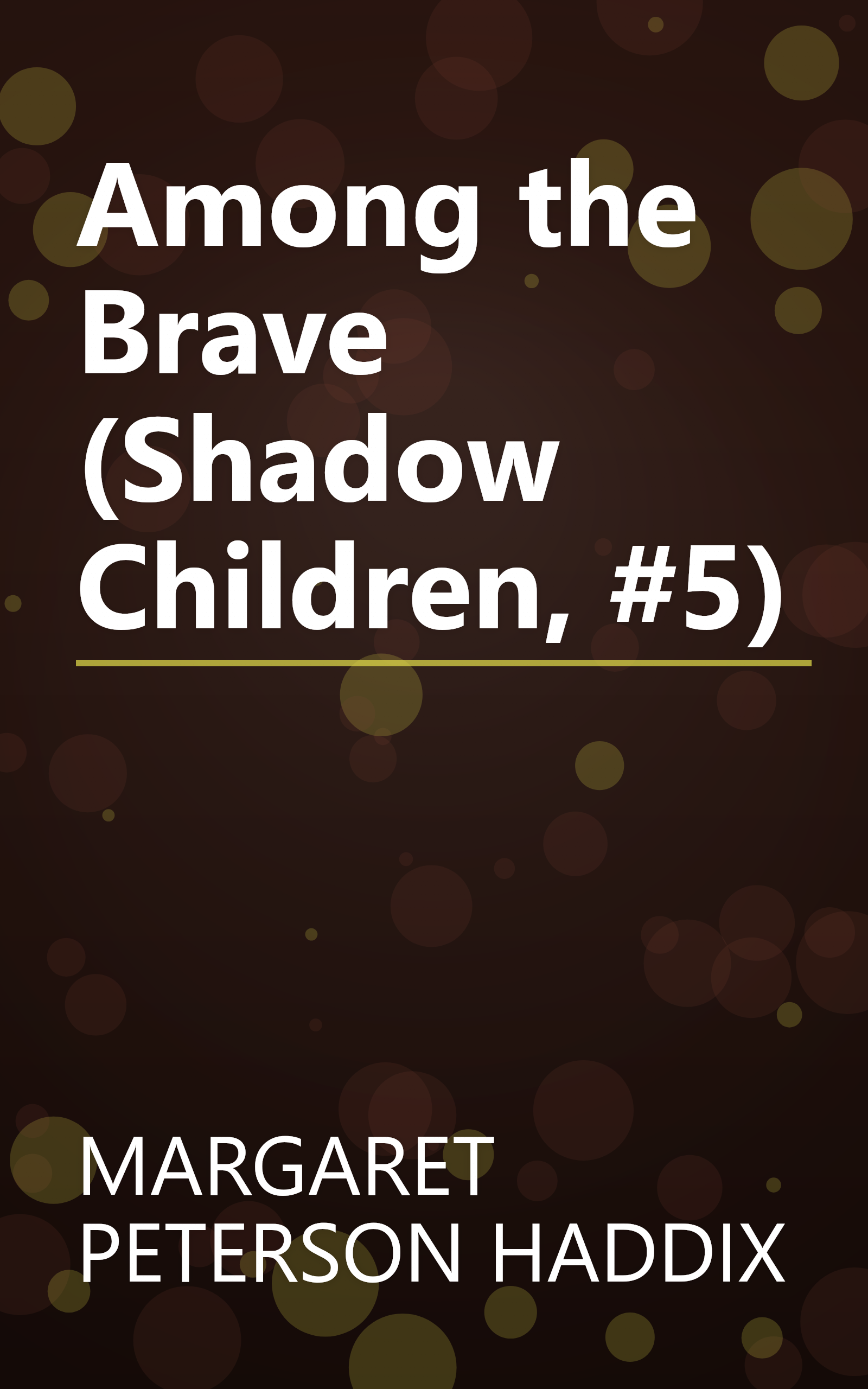 Among the Brave (Shadow Children, #5) book cover