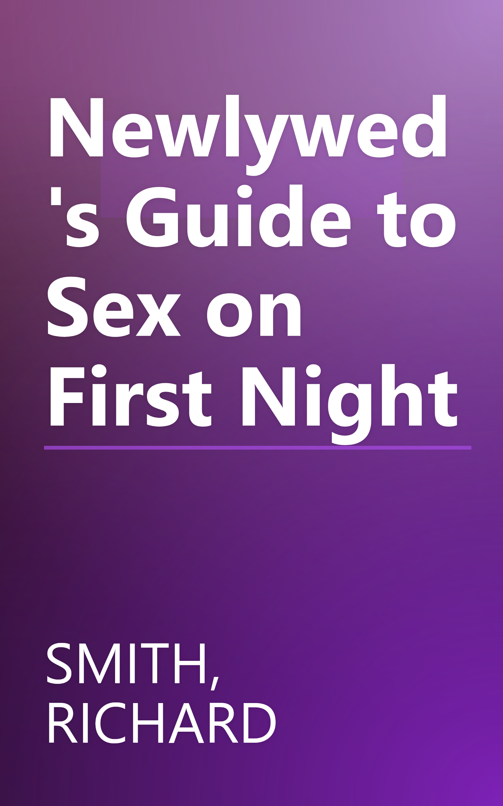 Newlywed's Guide to Sex on First Night book cover