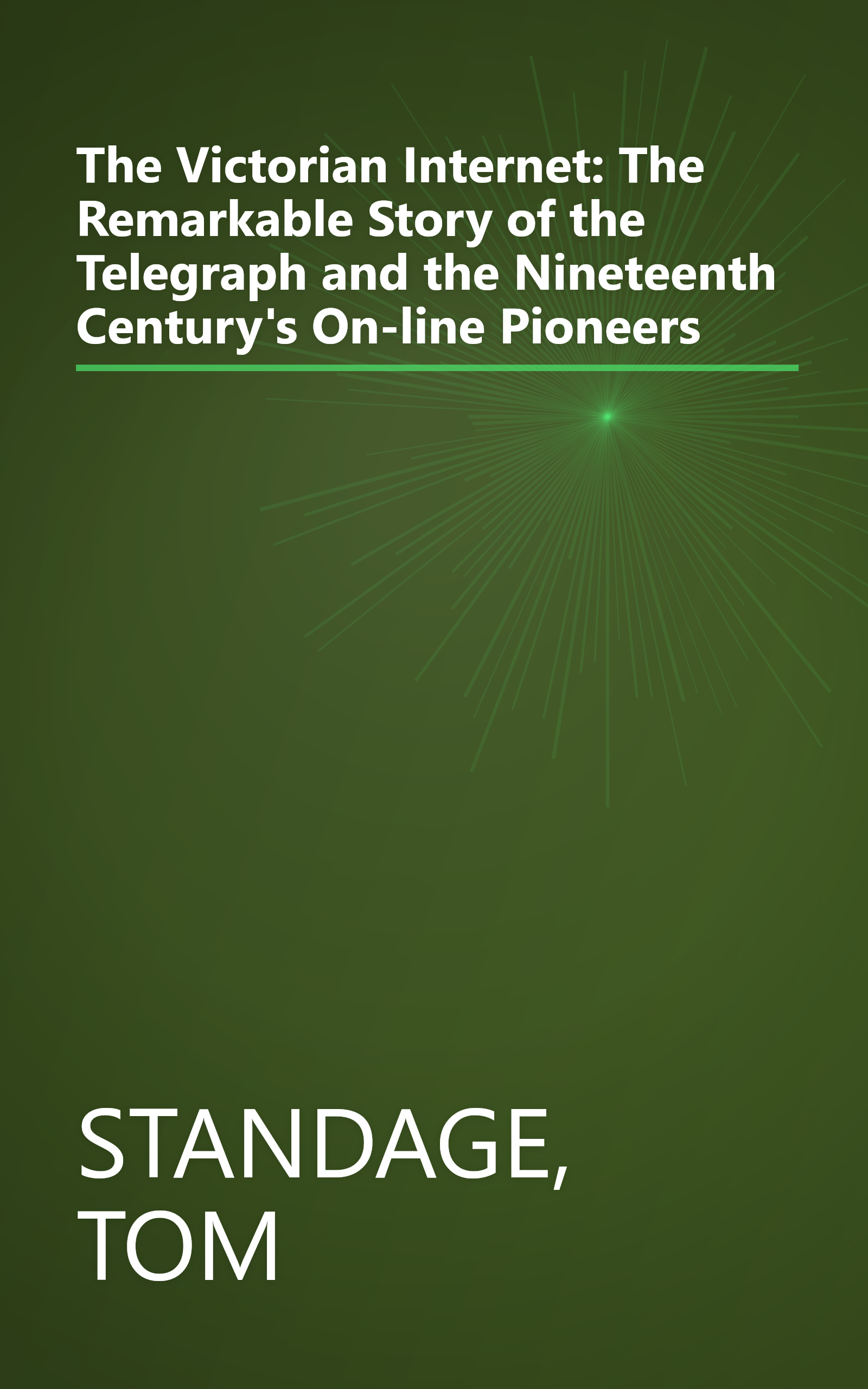 The Victorian Internet: The Remarkable Story of the Telegraph and the Nineteenth Century's On-line Pioneers book cover