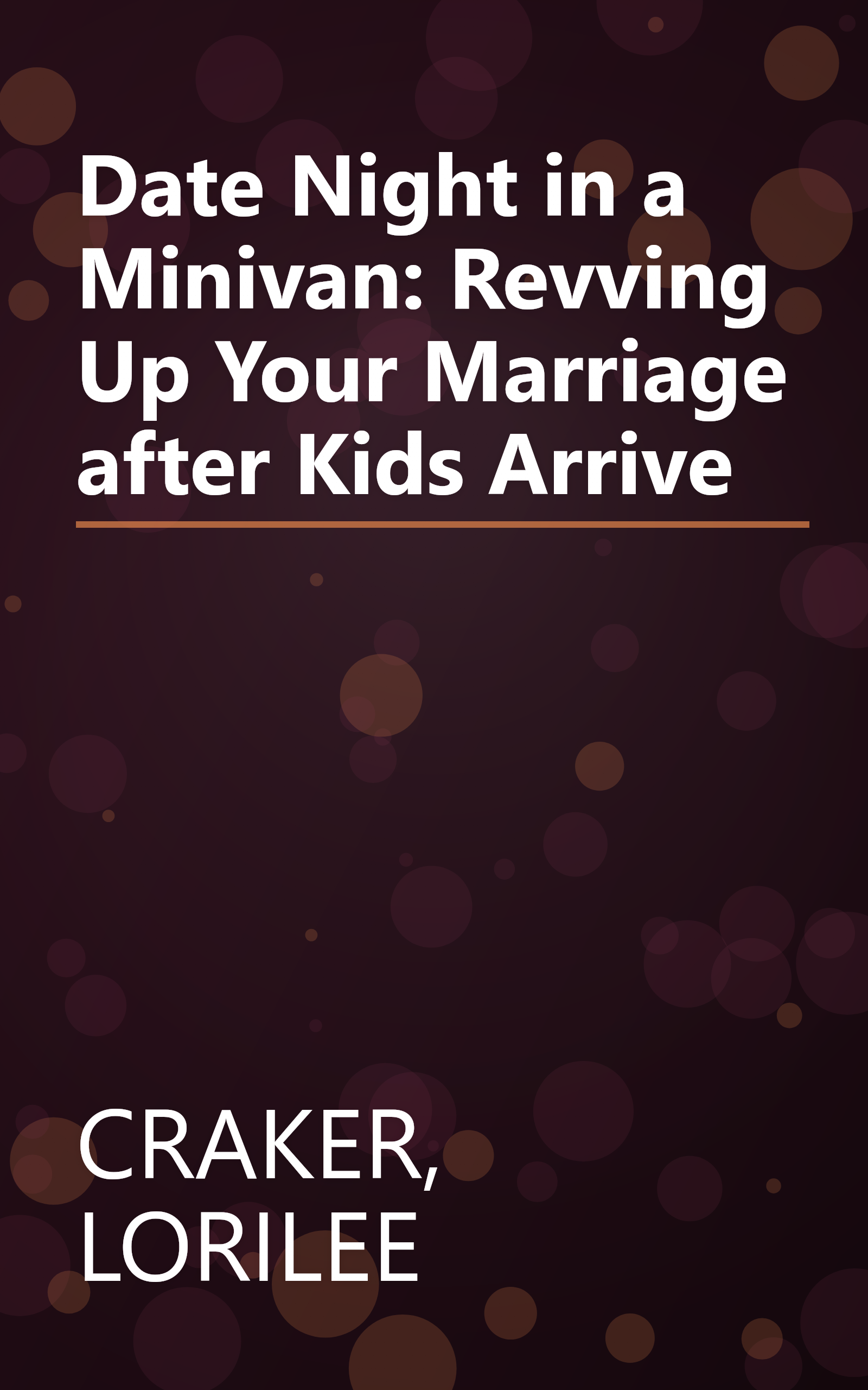 Date Night in a Minivan: Revving Up Your Marriage after Kids Arrive book cover