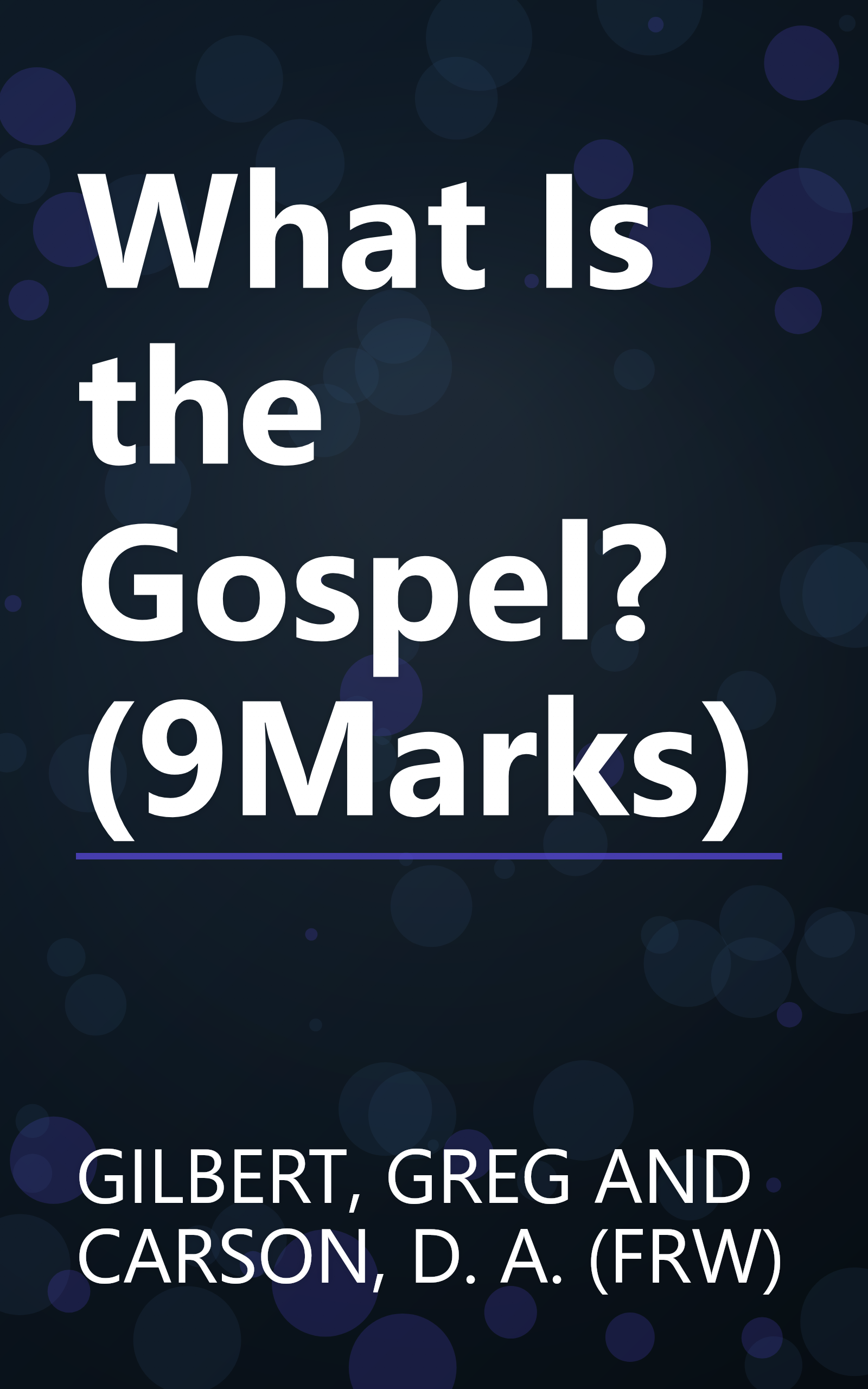 What Is the Gospel? (9Marks) book cover
