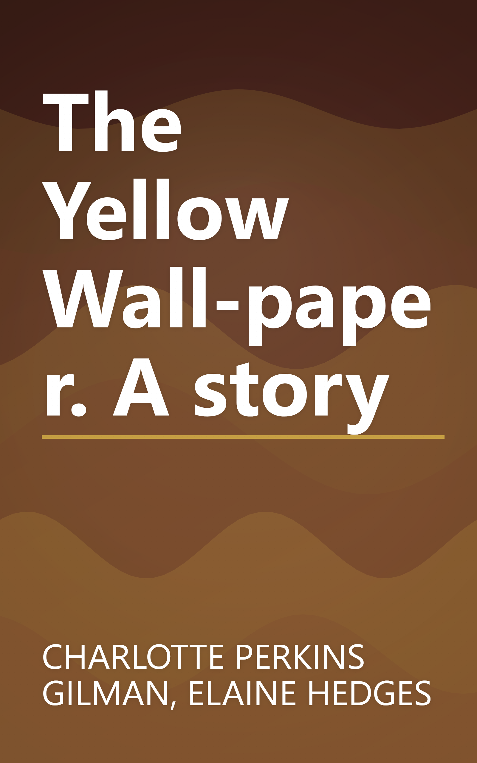 The Yellow Wall-paper. A story book cover