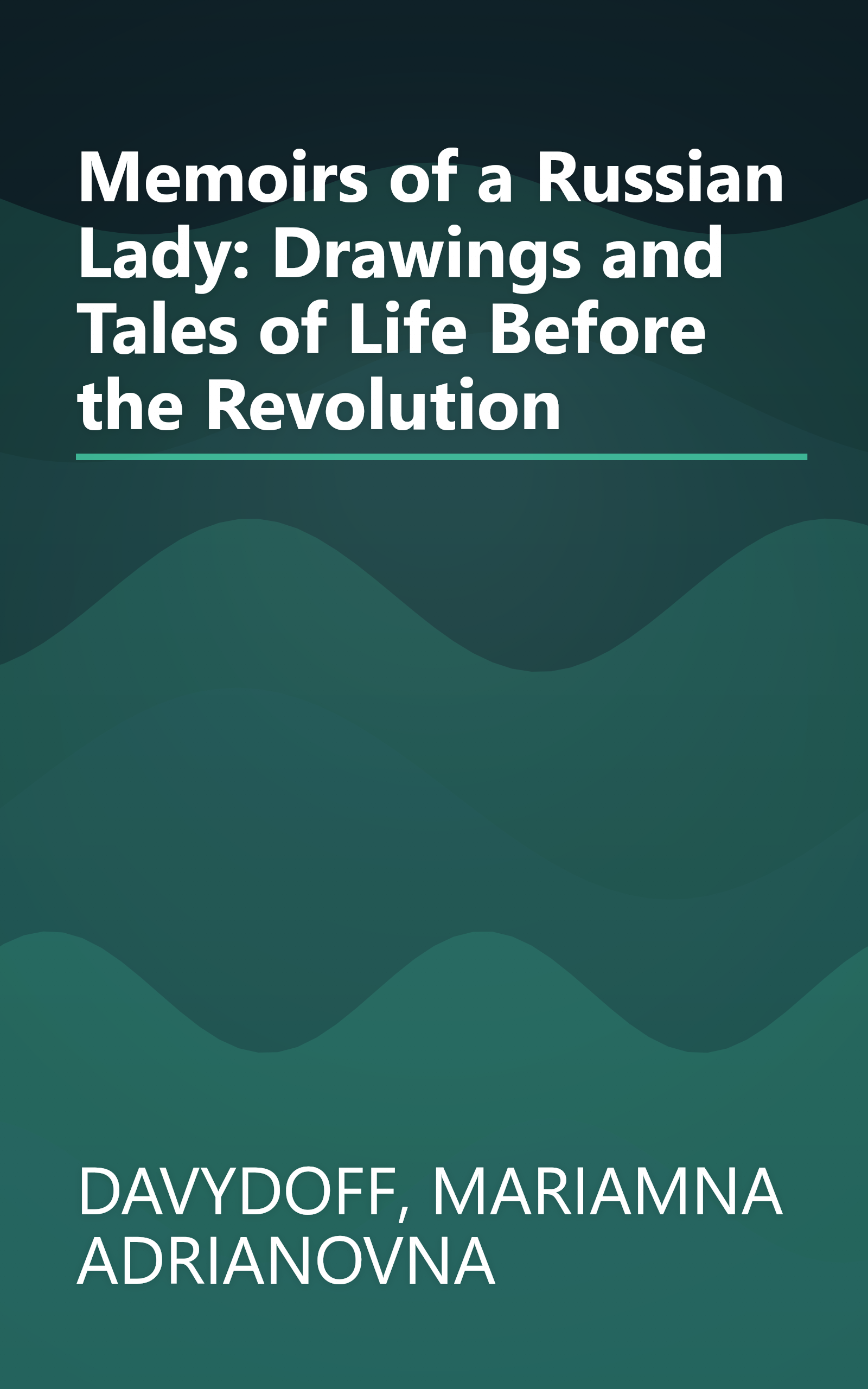 Memoirs of a Russian Lady: Drawings and Tales of Life Before the Revolution book cover