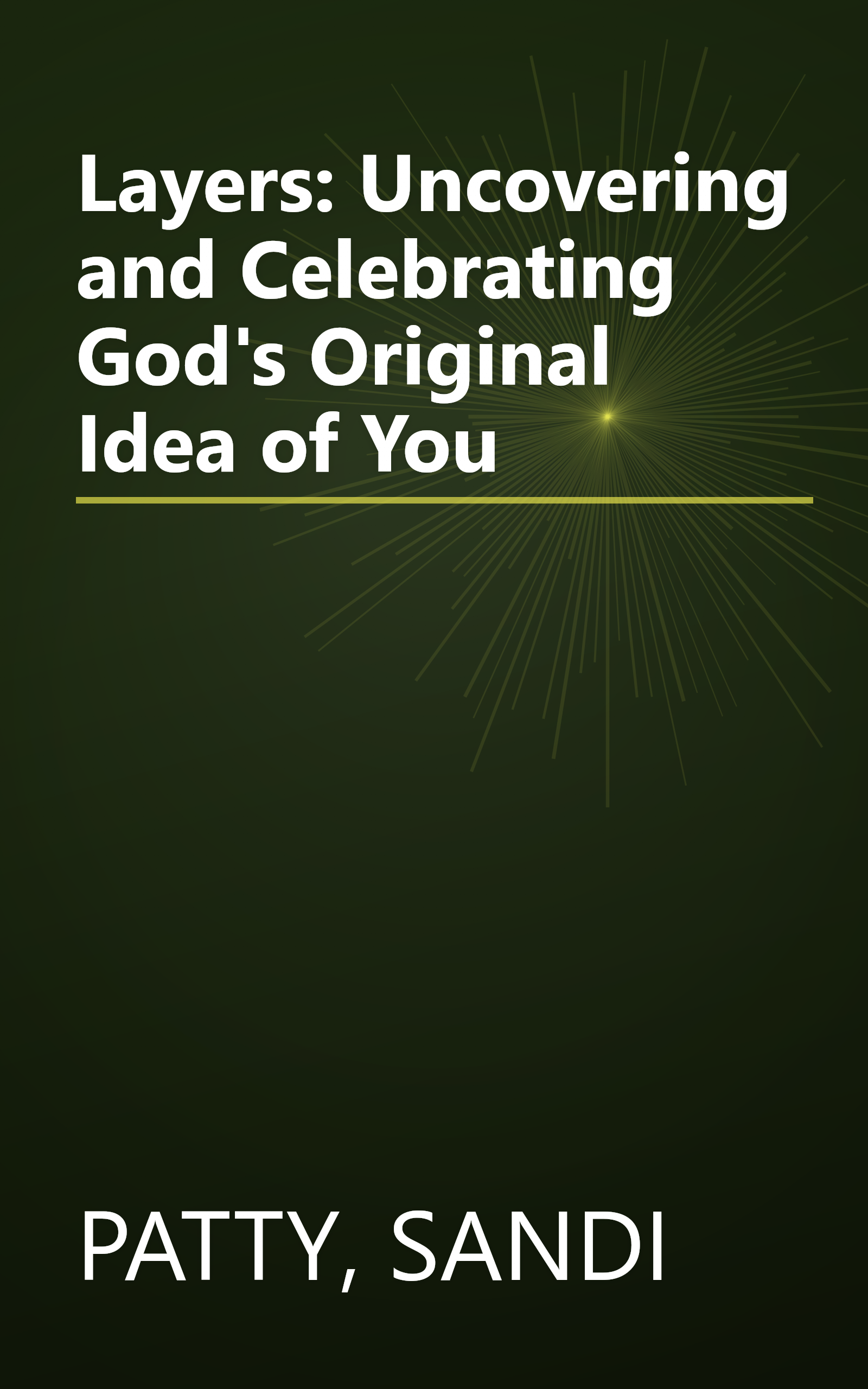 Layers: Uncovering and Celebrating God's Original Idea of You book cover